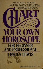 Chart Your Own Horoscope by Ursula Lewis | Goodreads
