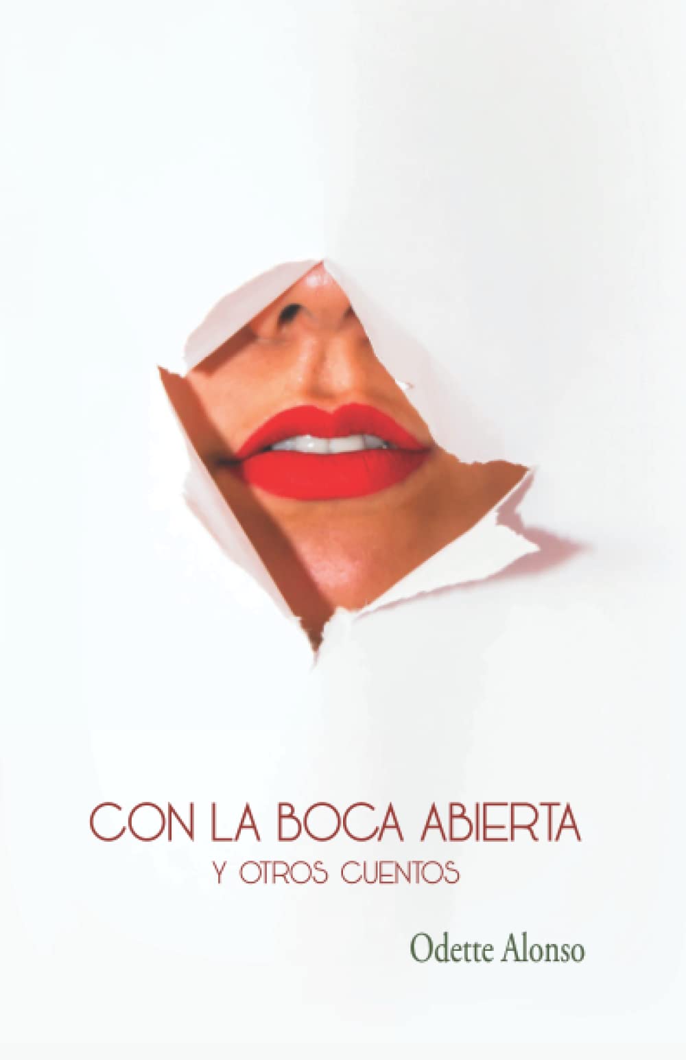 Con la boca abierta y otros cuentos by Odette Alonso | Goodreads