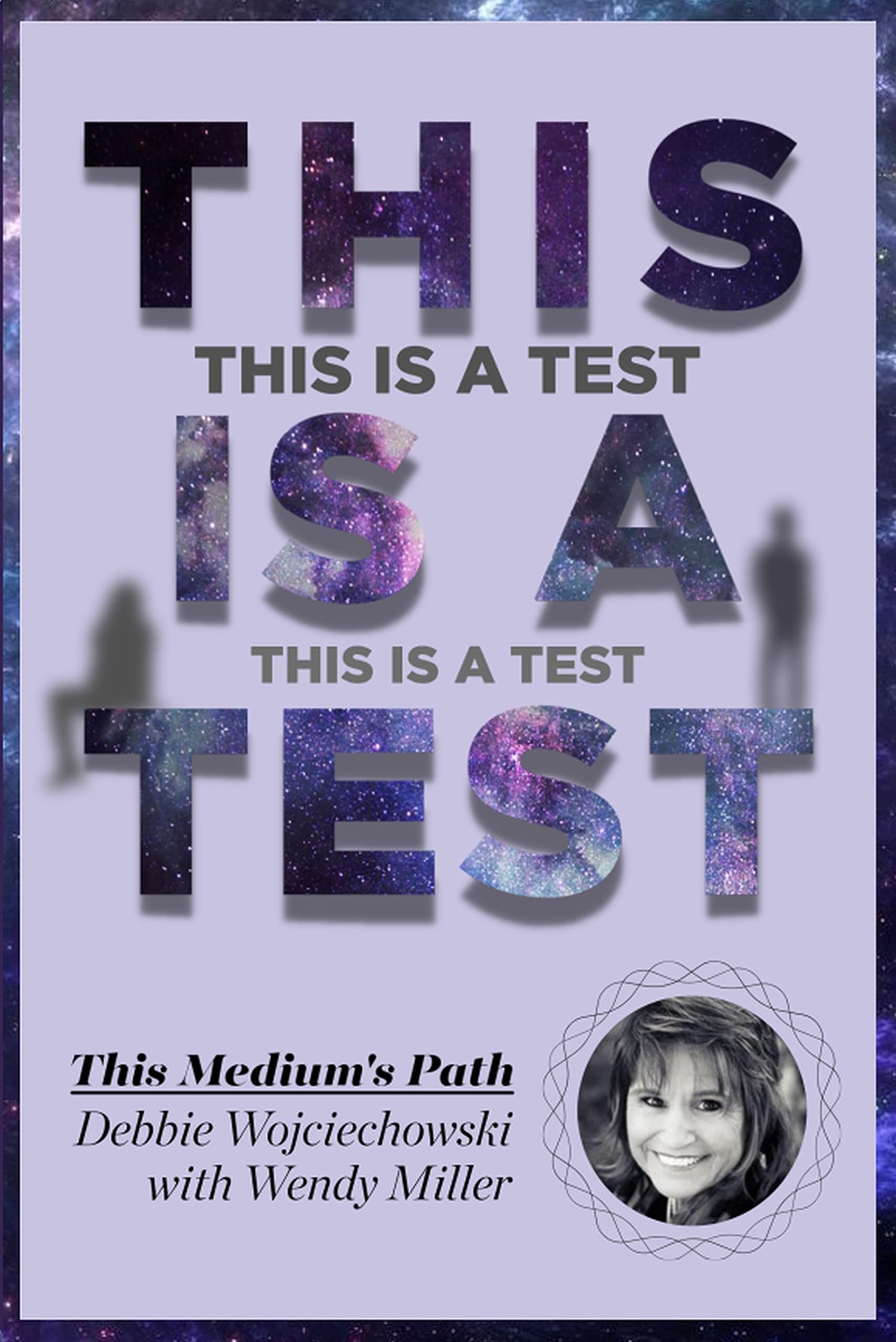 This Is A Test: This Medium's Path by Debbie Wojciechowski | Goodreads
