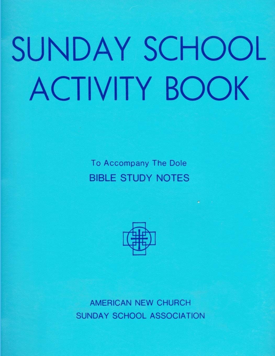 Sunday School Activity Book, Series 1: To accompany Bible Study Notes ...