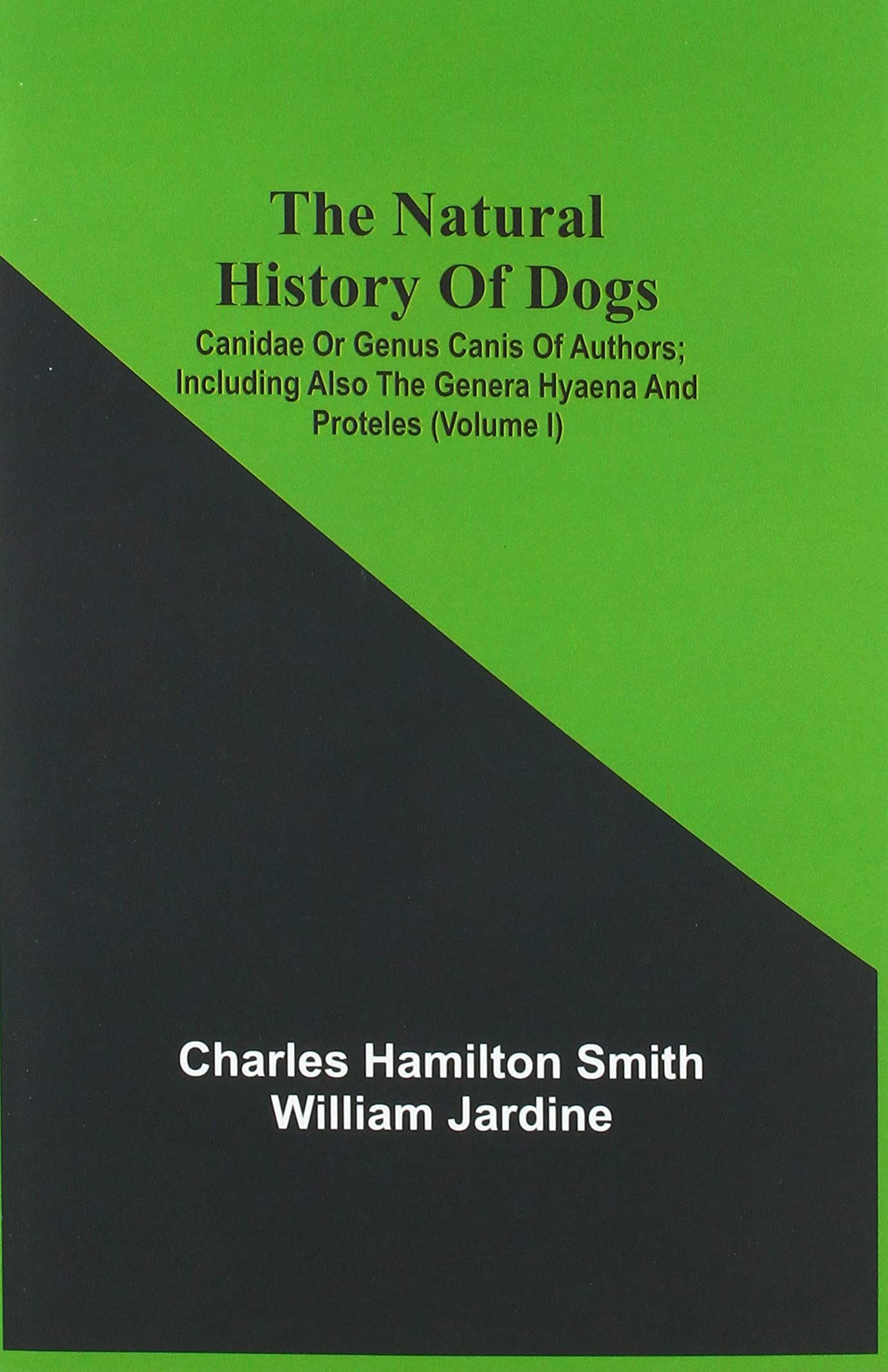 The Natural History Of Dogs: Canidae Or Genus Canis Of Authors ...