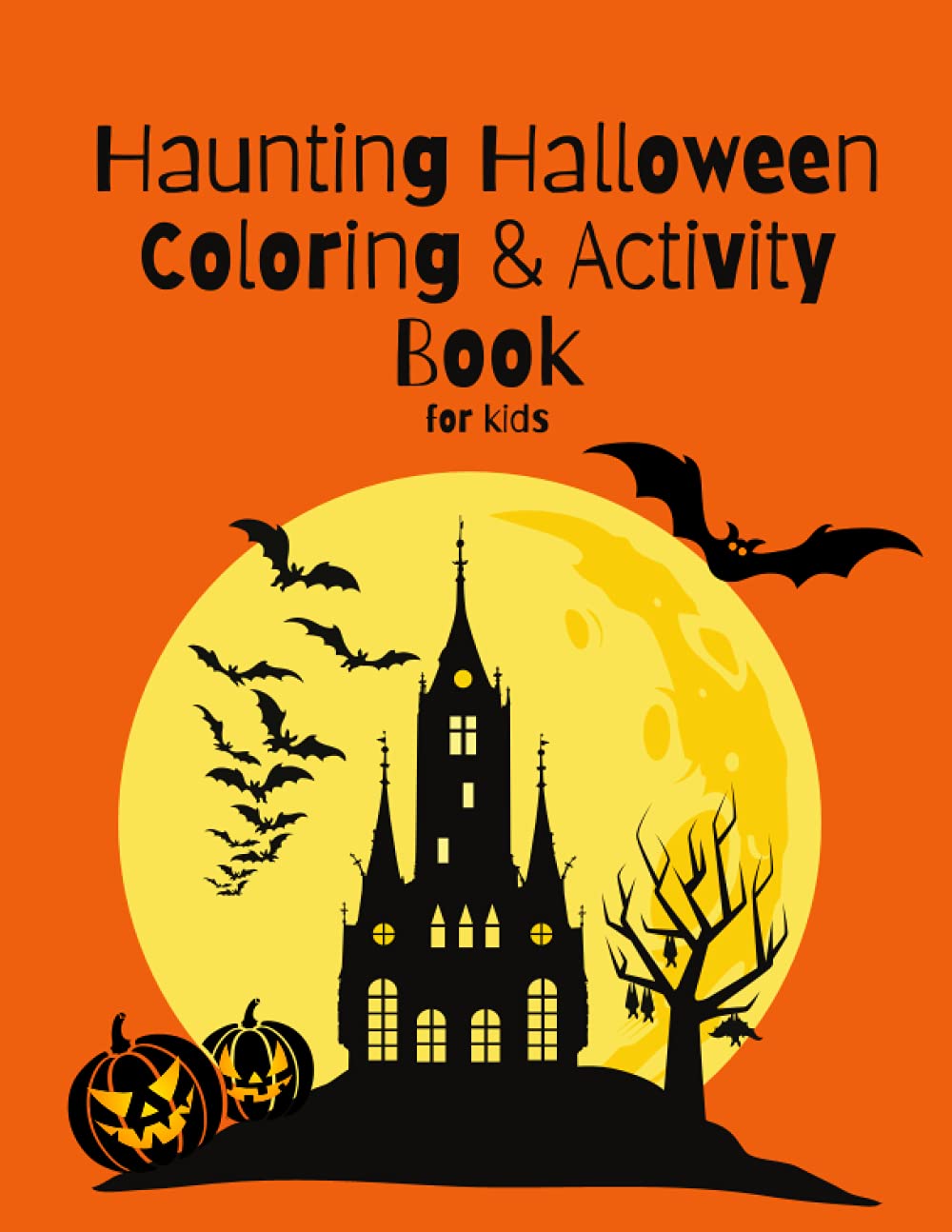 Halloween Coloring & Activity Book for Kids: Happy Halloween! by Julie ...