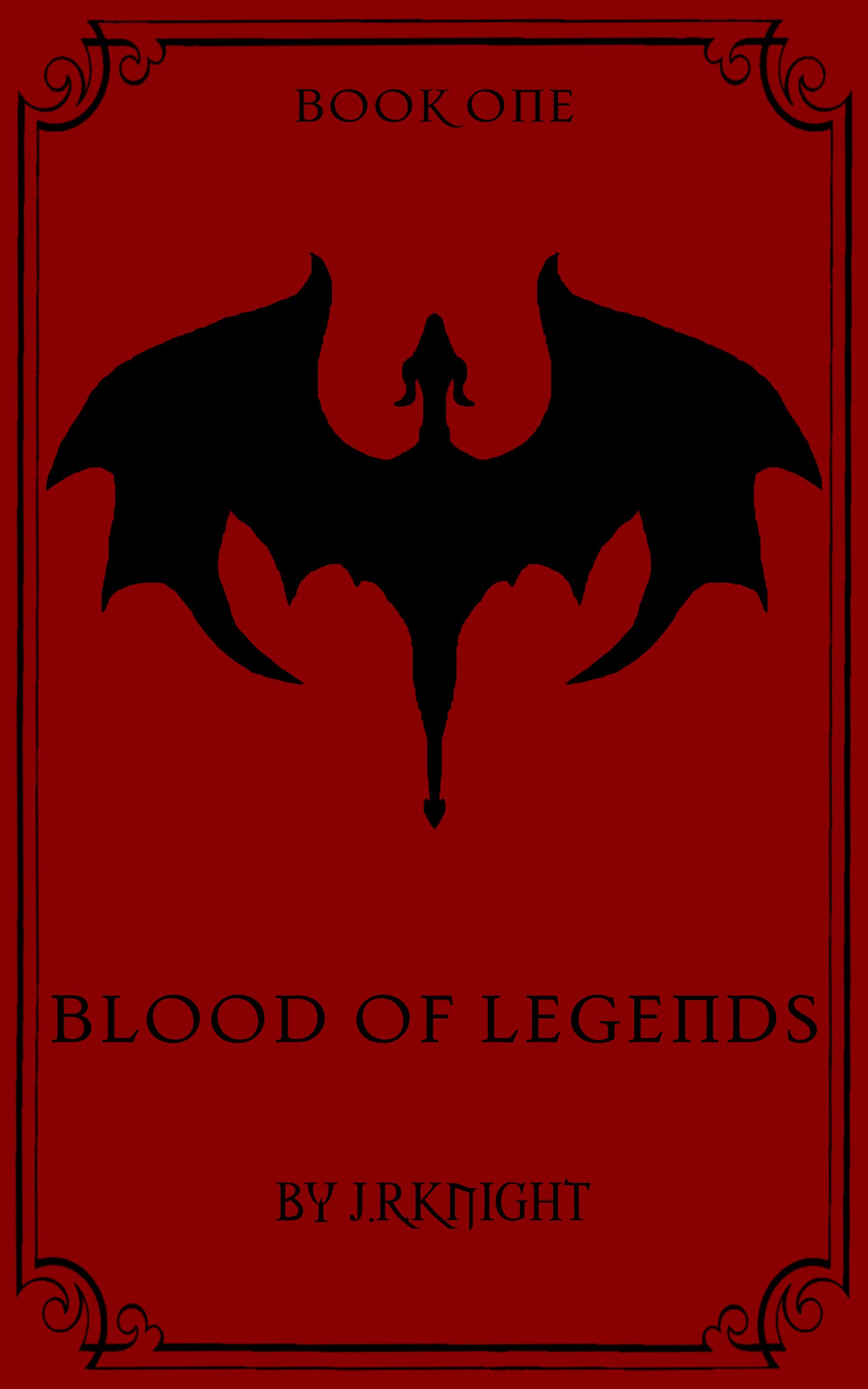 Blood of Legends by J.R. Knight | Goodreads