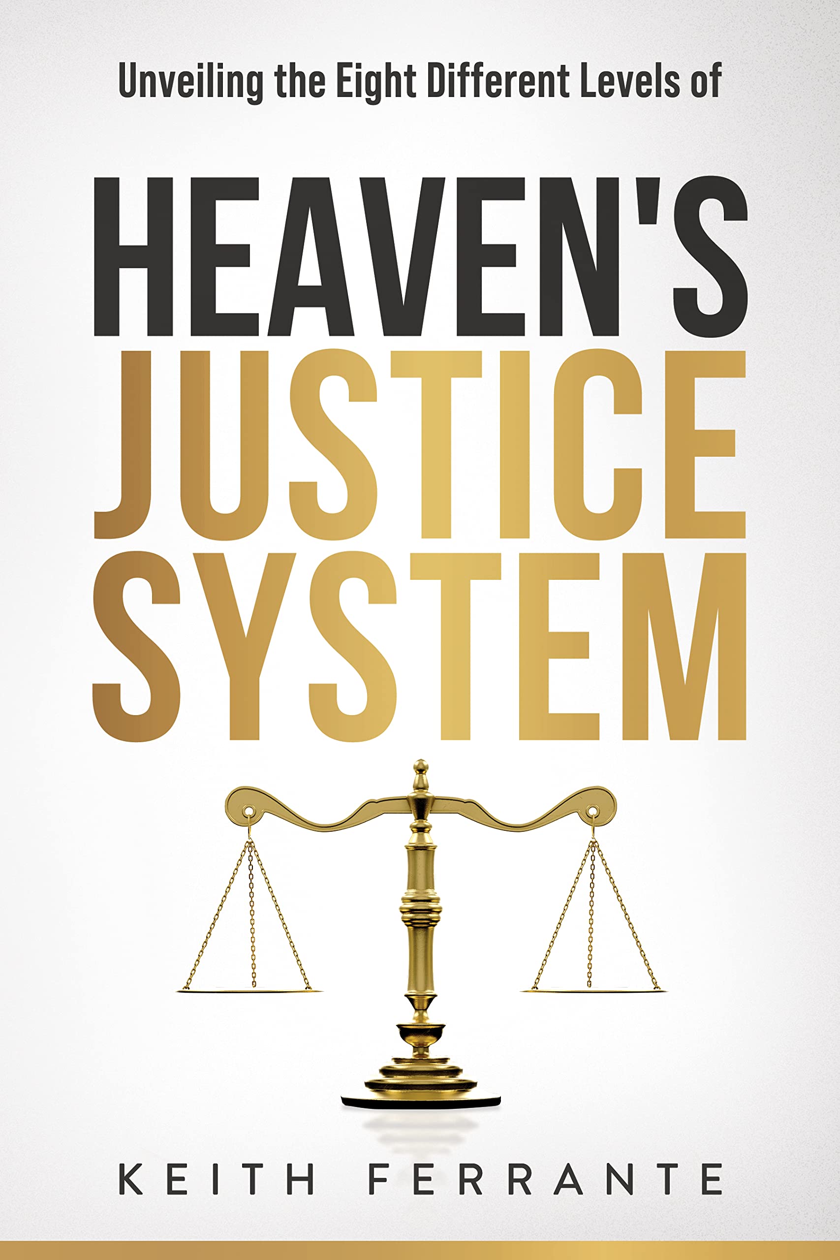 Heavens Justice System by Keith Ferrante | Goodreads