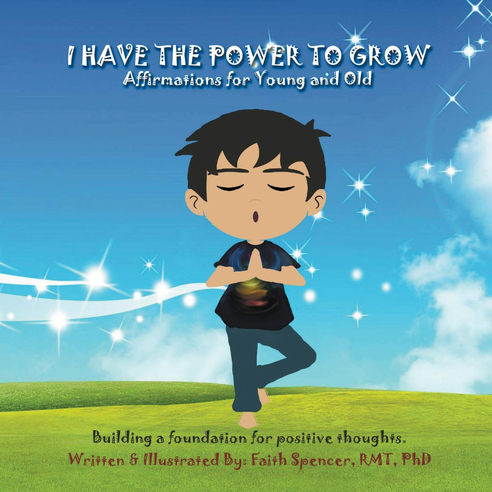 I Have the Power to Grow: Affirmations for Young & Old by Faith Spencer ...