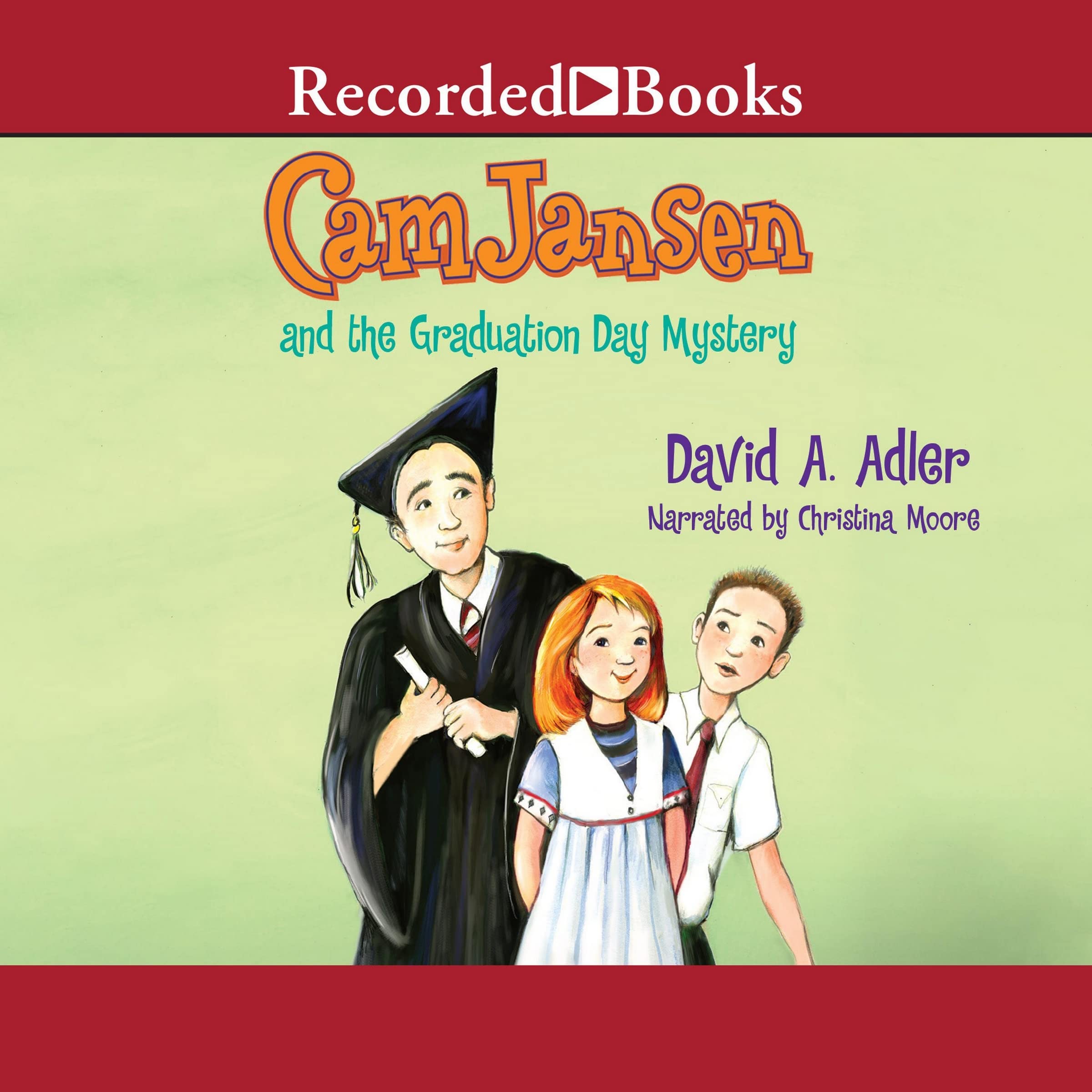Cam Jansen and the Graduation Day Mystery by David A. Adler | Goodreads