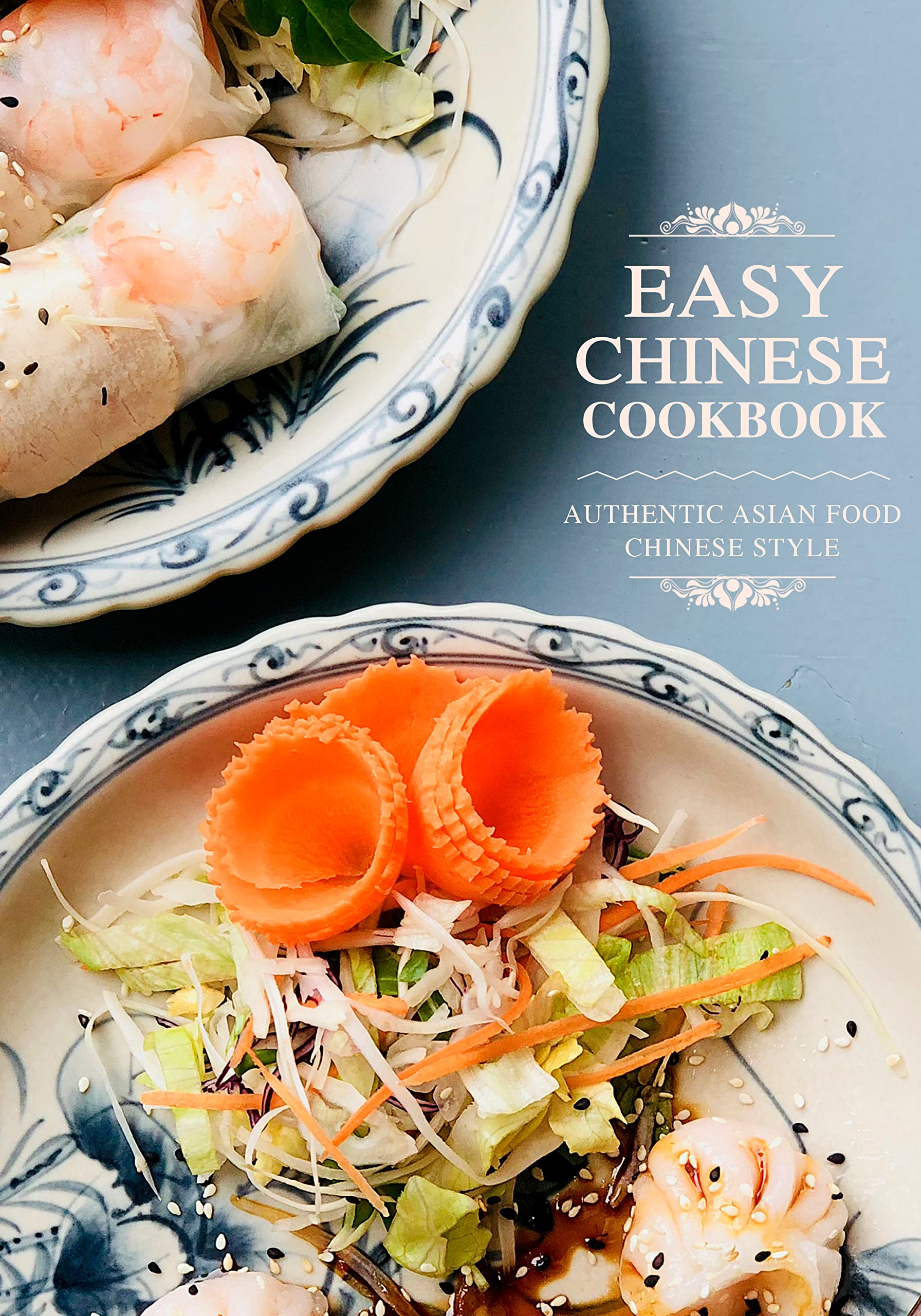 Easy Chinese Cookbook: Authentic Asian Food Chinese Style by BookSumo ...