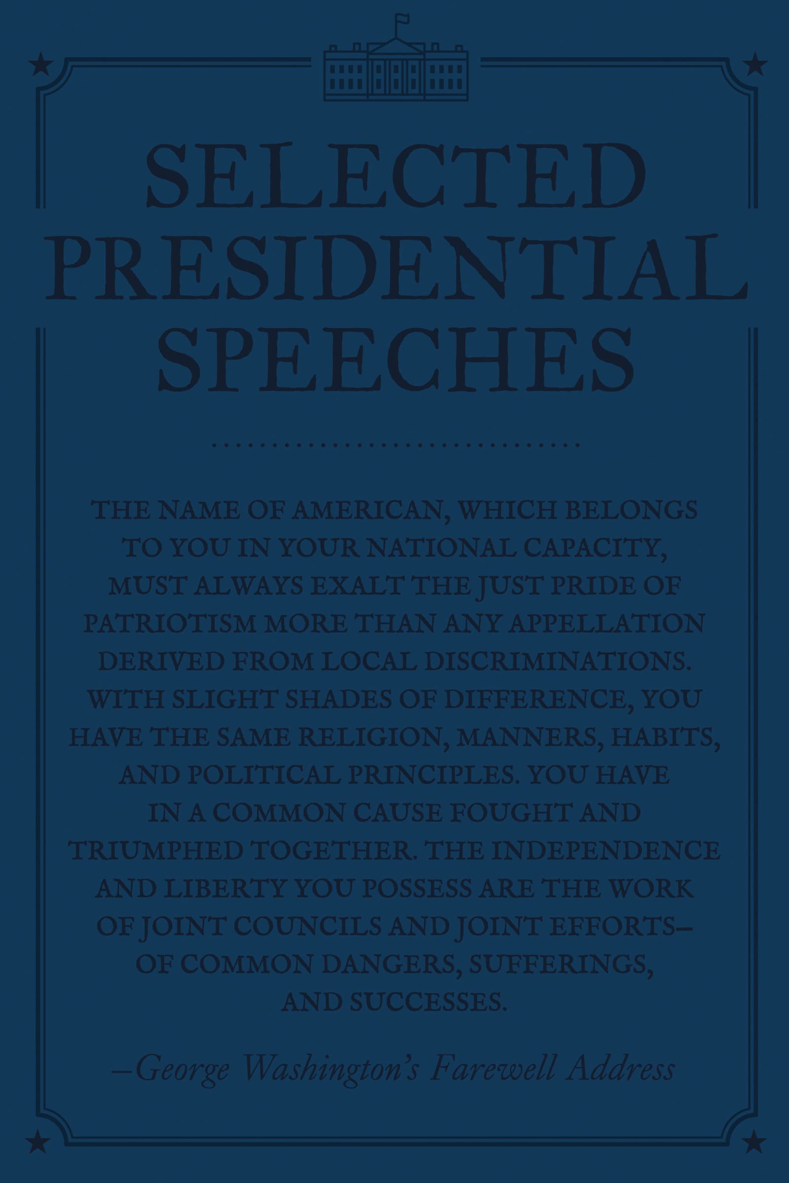 Selected Presidential Speeches by Various | Goodreads