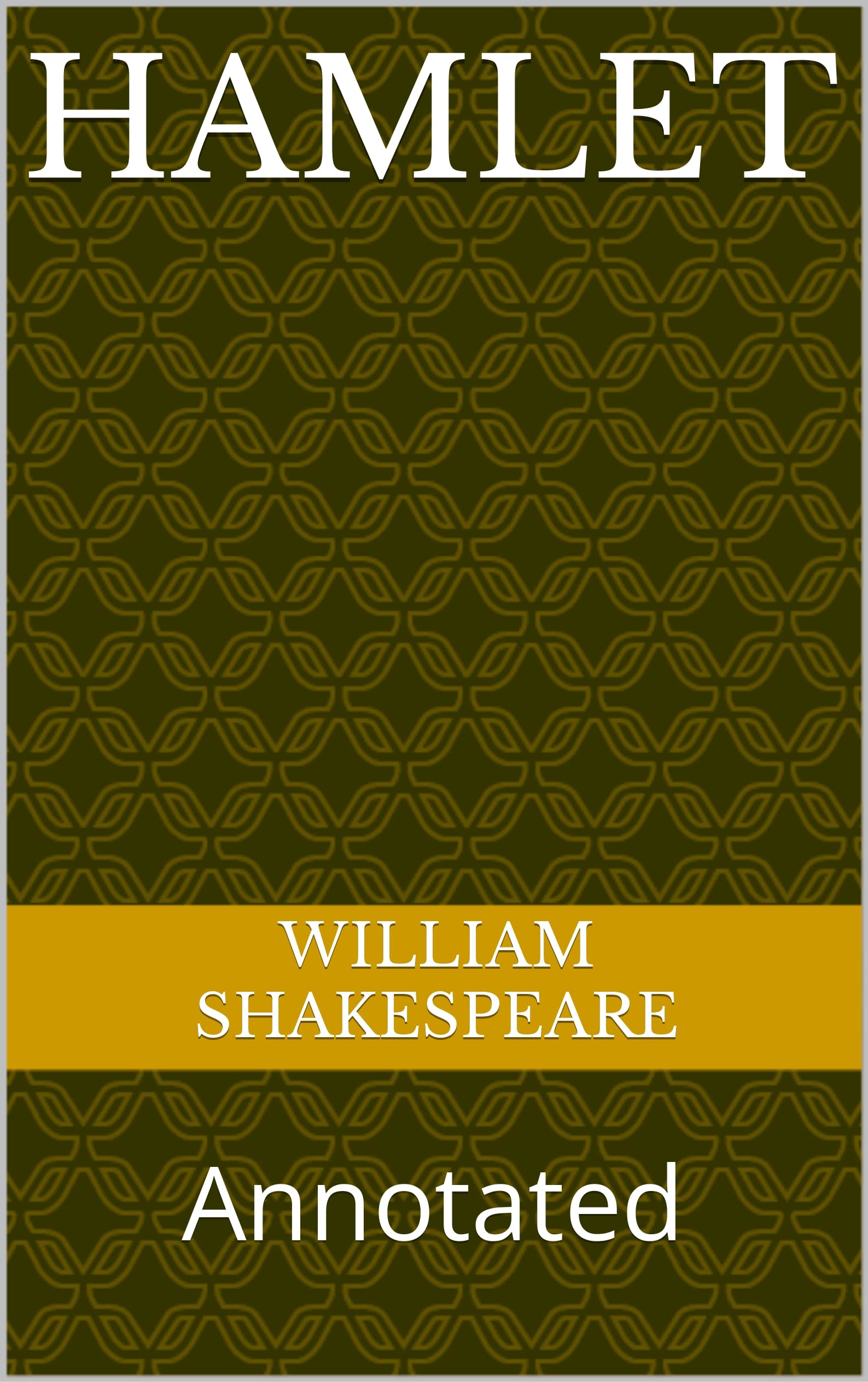 Hamlet: Annotated by William Shakespeare | Goodreads