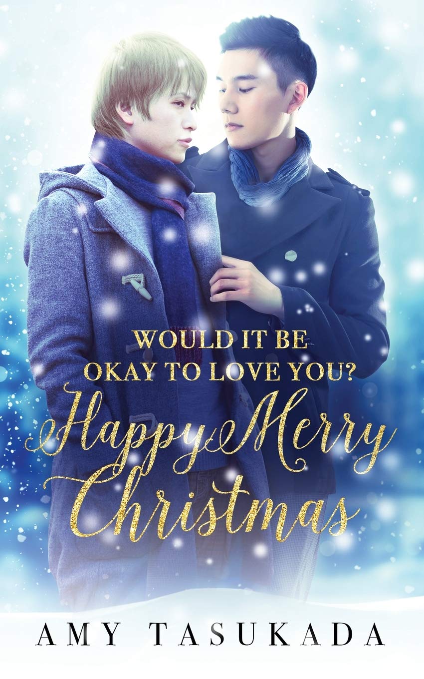 Happy Merry Christmas (Would it Be Okay to Love You?) by Amy Tasukada ...