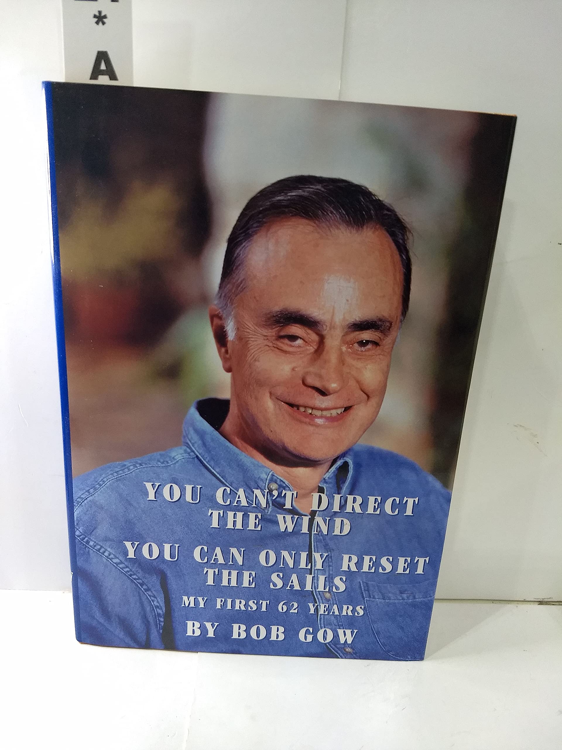 You Can't Direct The Wind You Can Only Reset The Sails by Bob Gow ...