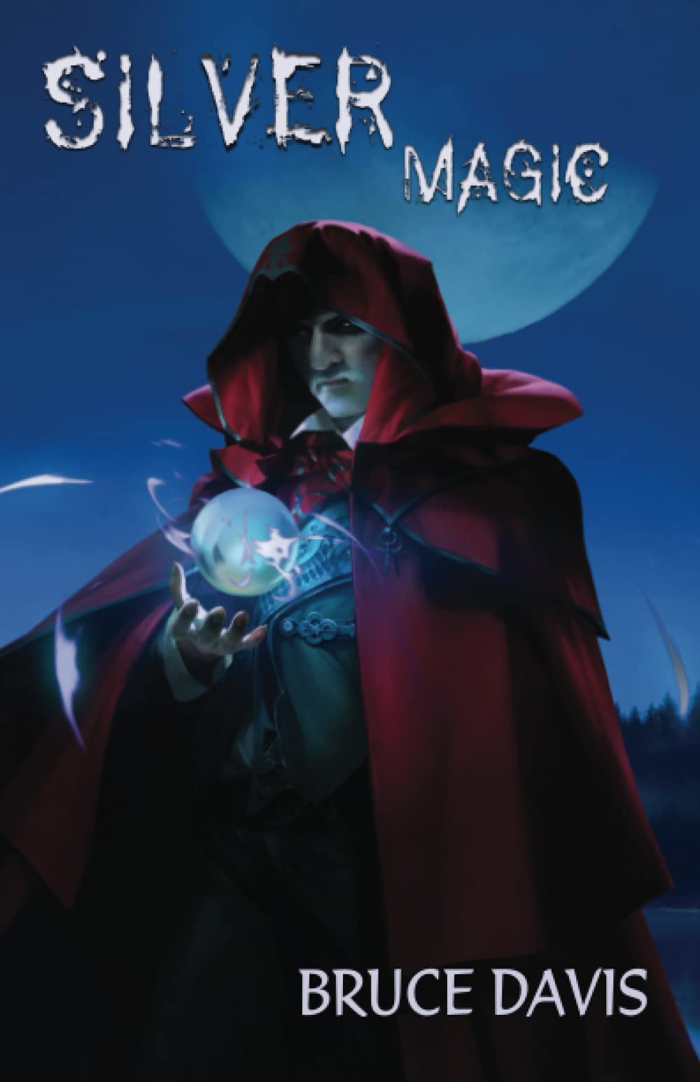 Silver Magic (Magic Law) by Bruce Davis | Goodreads