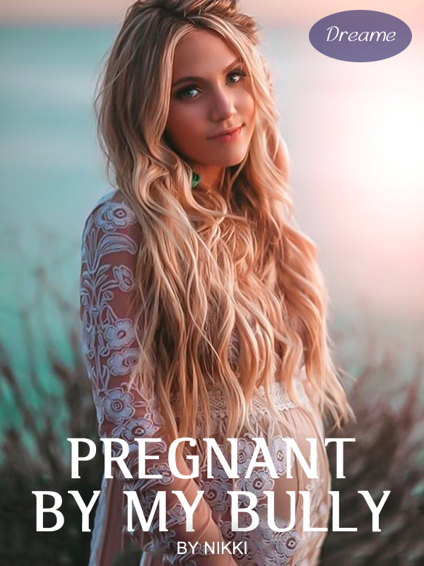 Pregnant By My Bully By Simplylush Goodreads 9673
