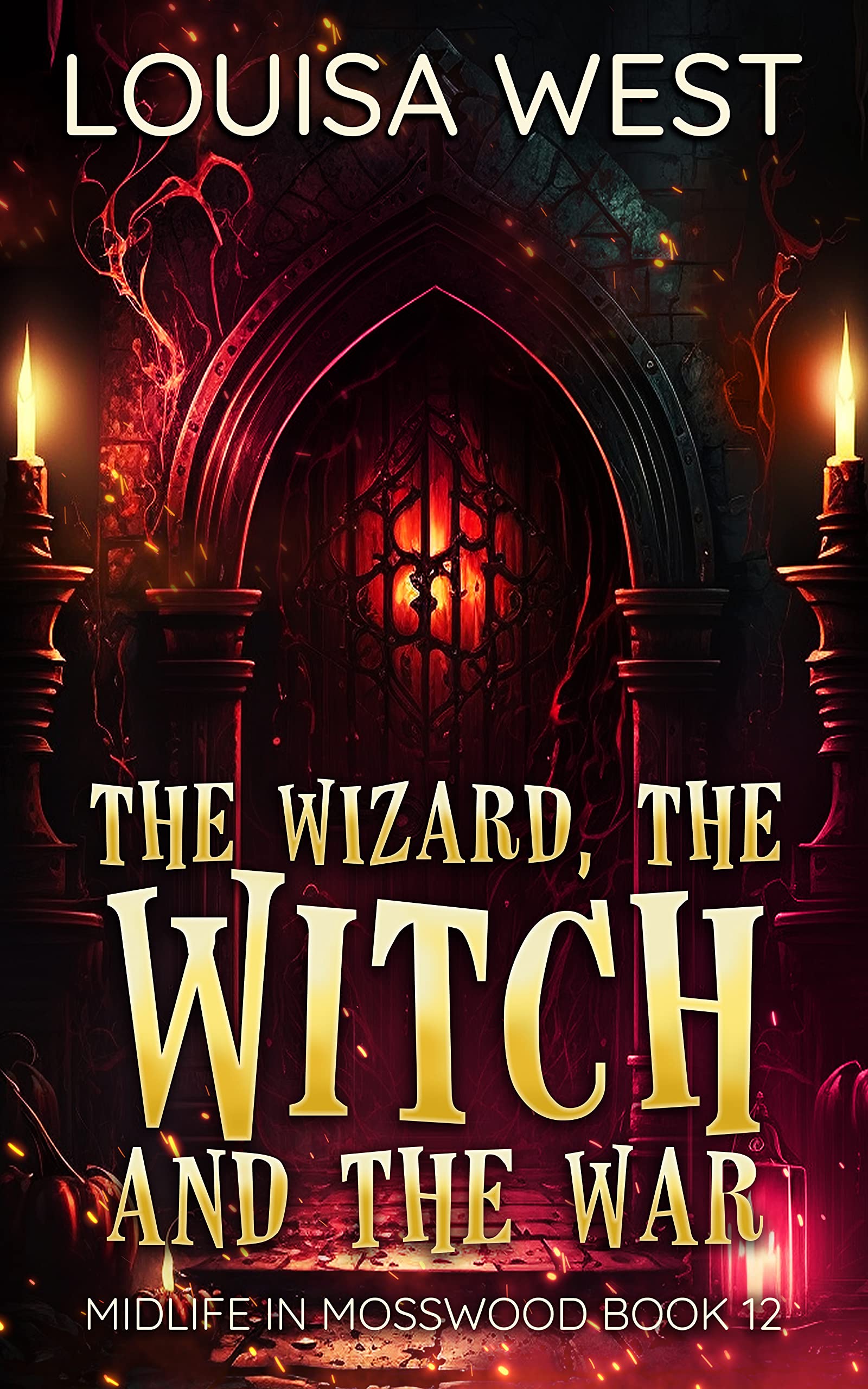 The Wizard, the Witch, and the War by Louisa West | Goodreads