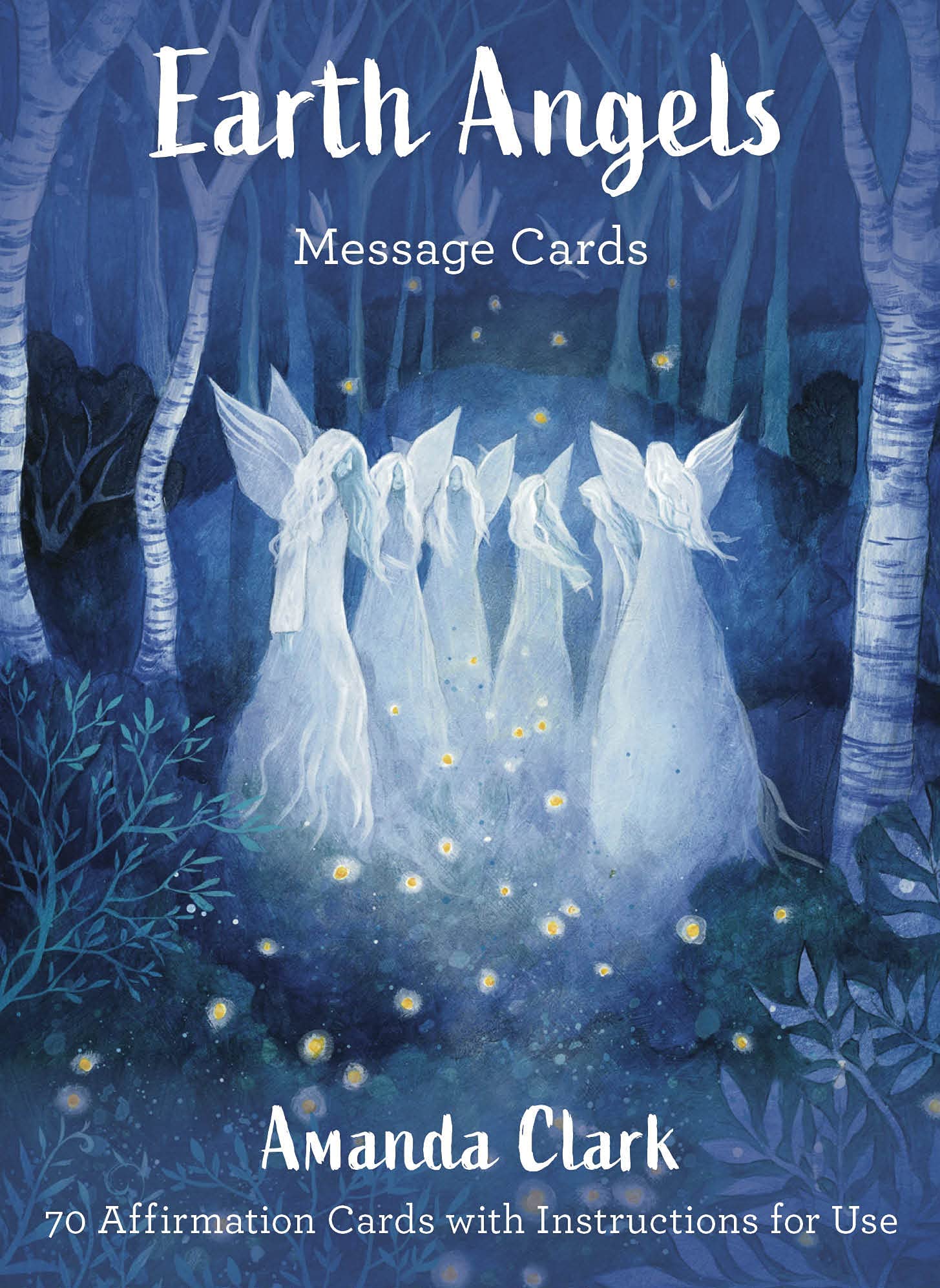 Earth Angels Message Cards: 70 Cards with Instructions for Use by ...
