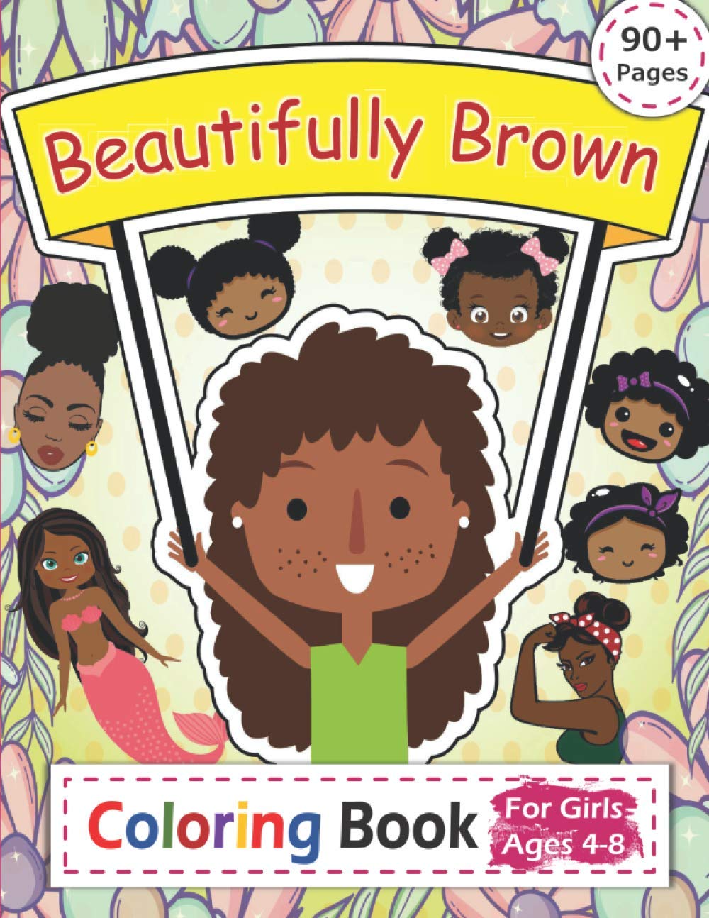 Beautifully Brown Coloring Book: 90+ Coloring Pages for Girls Ages 4-8 ...