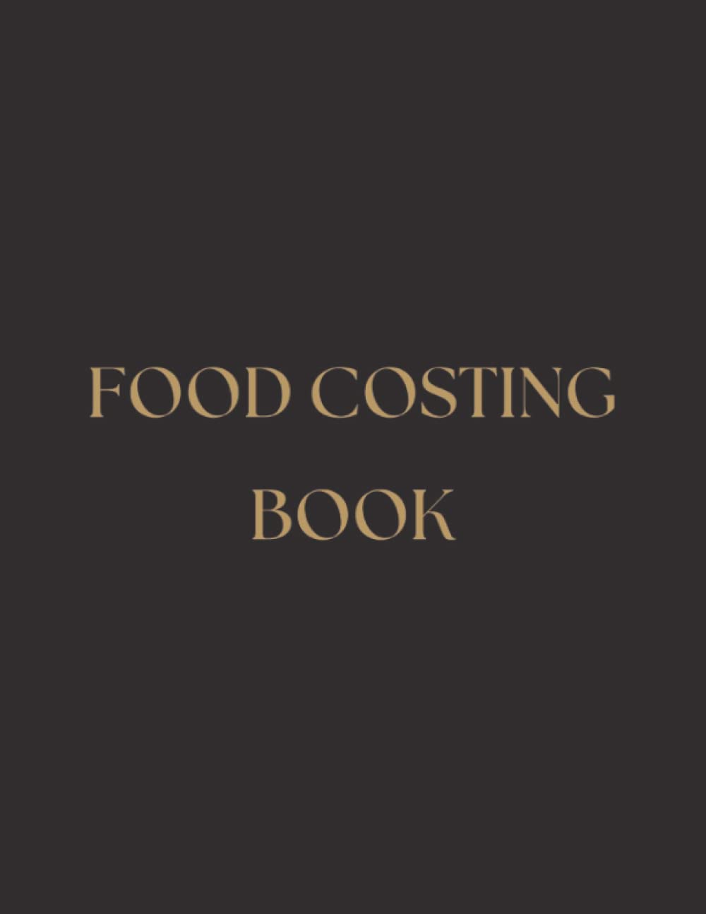 Food Costing Book: Menu cost notebook by Hobbyist Publish | Goodreads