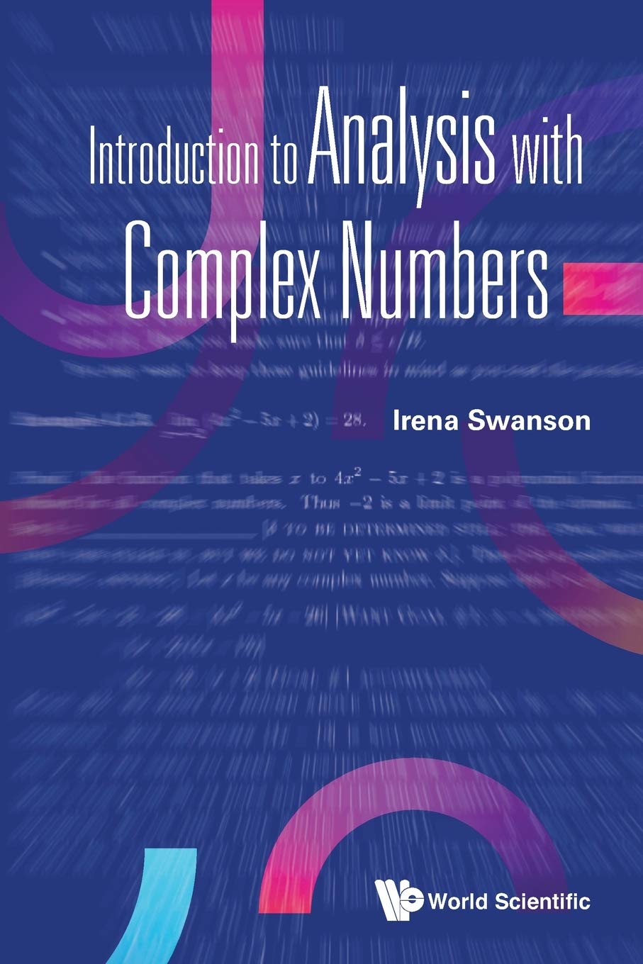 Introduction To Analysis With Complex Numbers by Irena Swanson | Goodreads