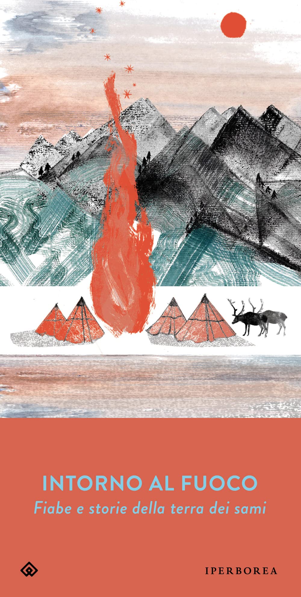 Intorno al fuoco: Fiabe e storie della terra dei sami by Emilie Demant ...