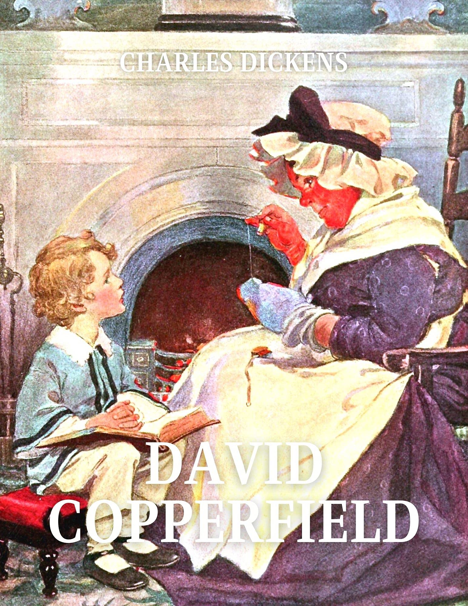 David Copperfield: (With Classics and Annotated) by Charles Dickens ...