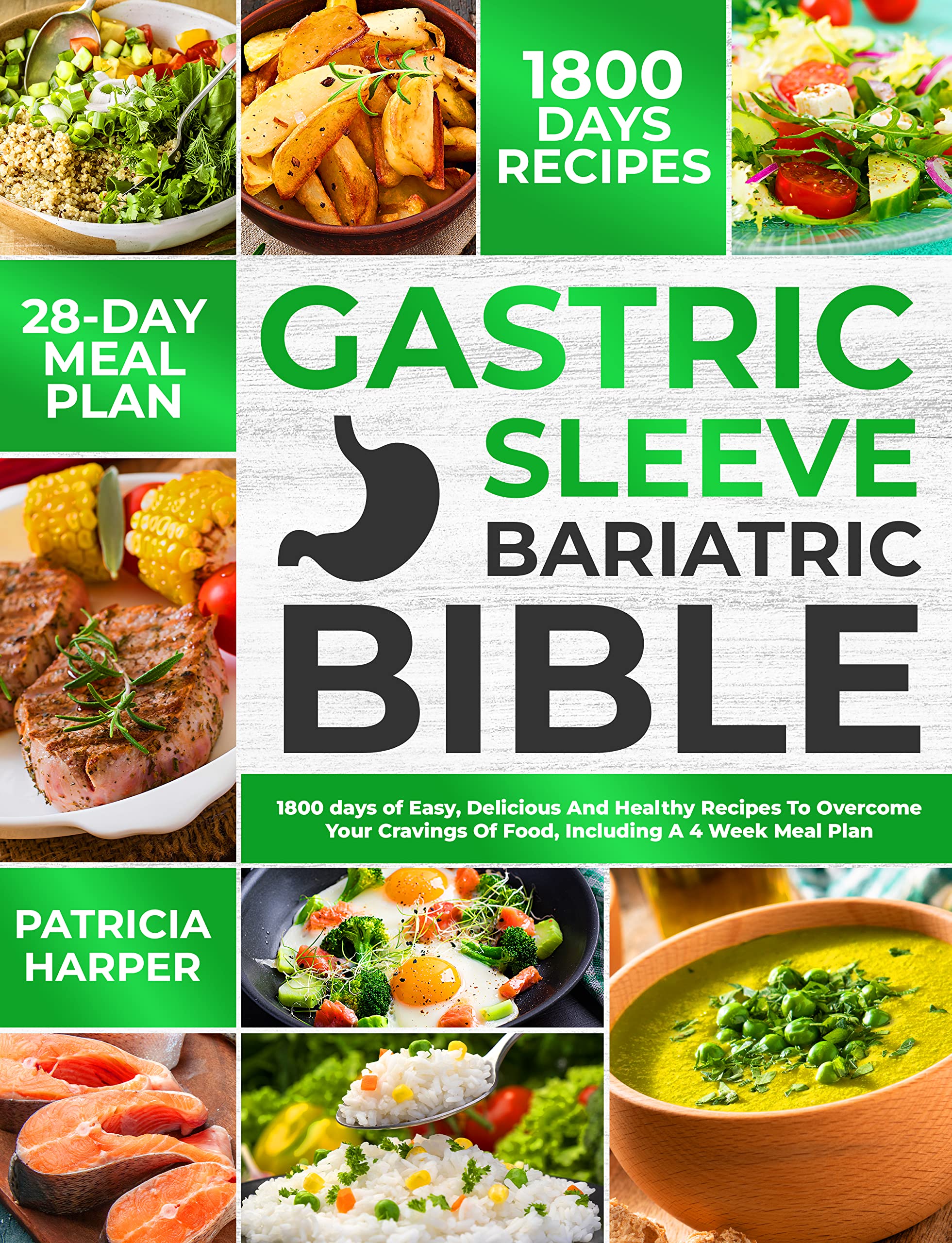 The Complete Gastric Sleeve Bariatric Bible: 1800 Days of Easy ...