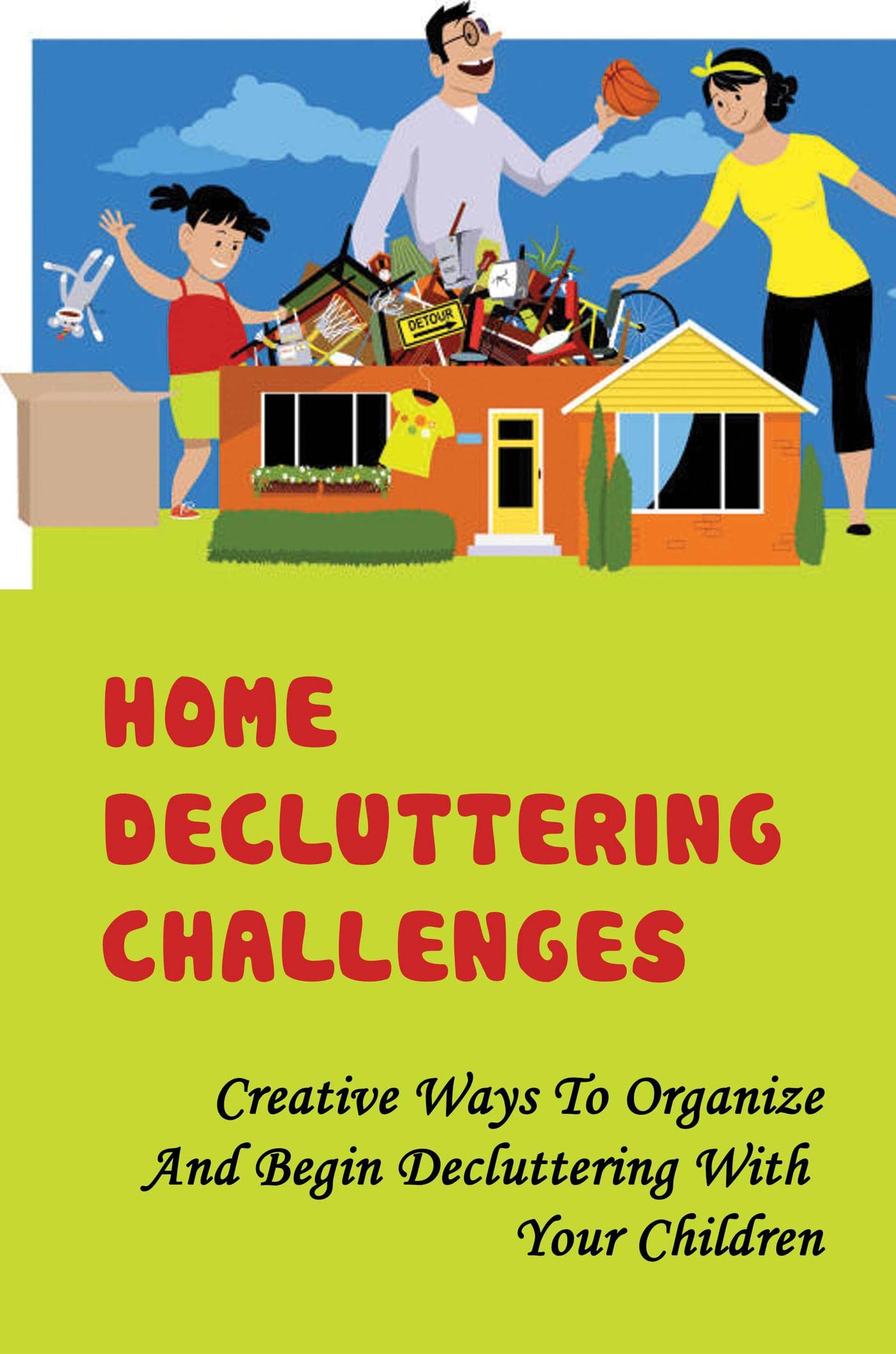 Home Decluttering Challenges: Creative Ways To Organize And Begin ...