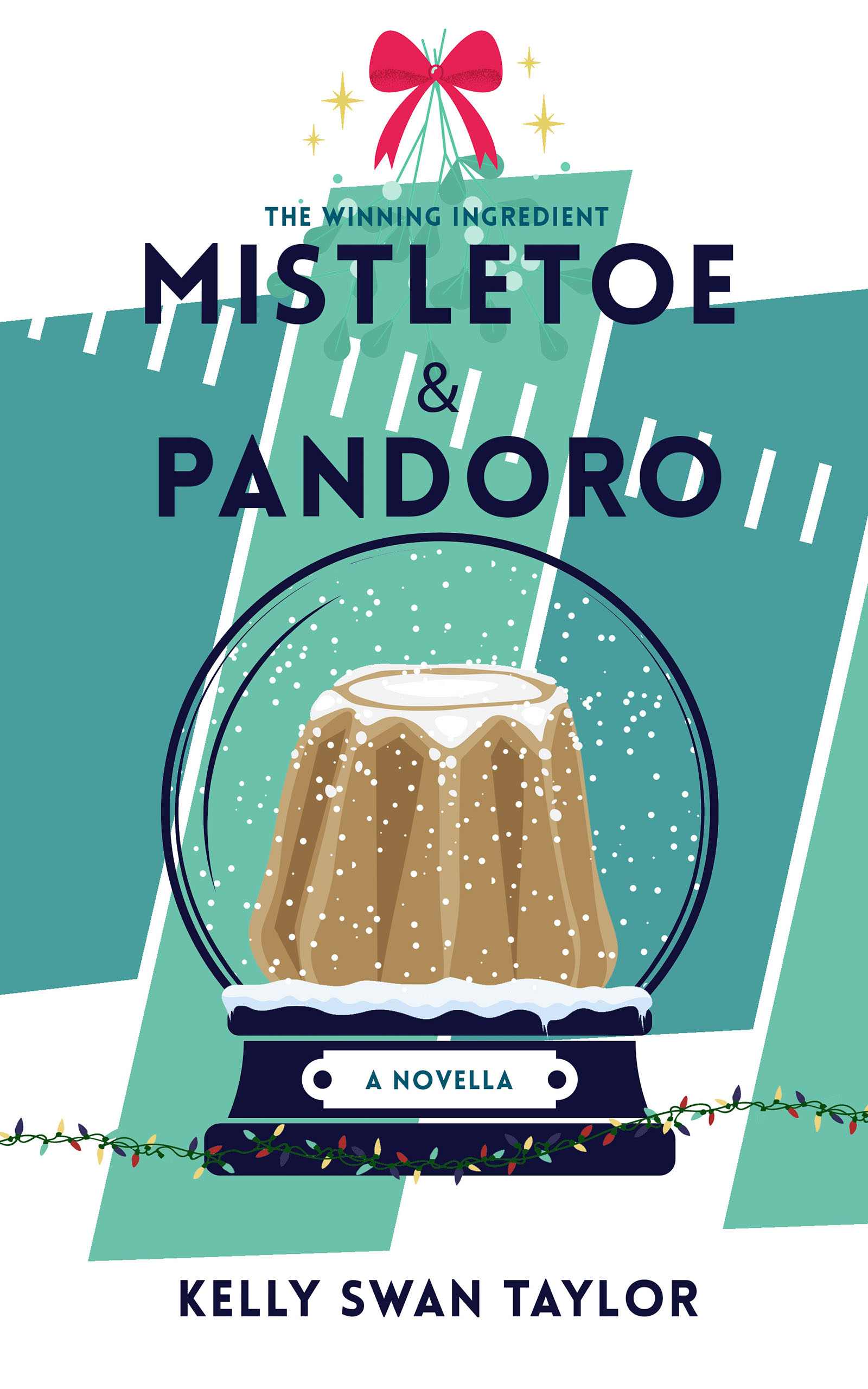 Mistletoe and Pandoro by Kelly Swan Taylor | Goodreads