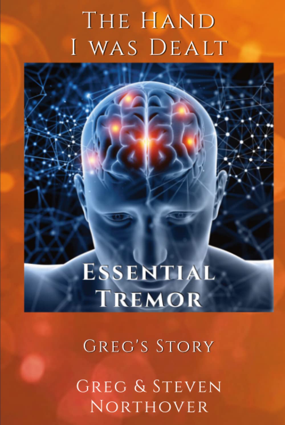 Essential Tremor:: The Hand I Was Dealt by Greg Northover | Goodreads