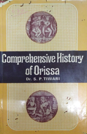 Comprehensive History of Orissa by Dr S P Tiwari | Goodreads