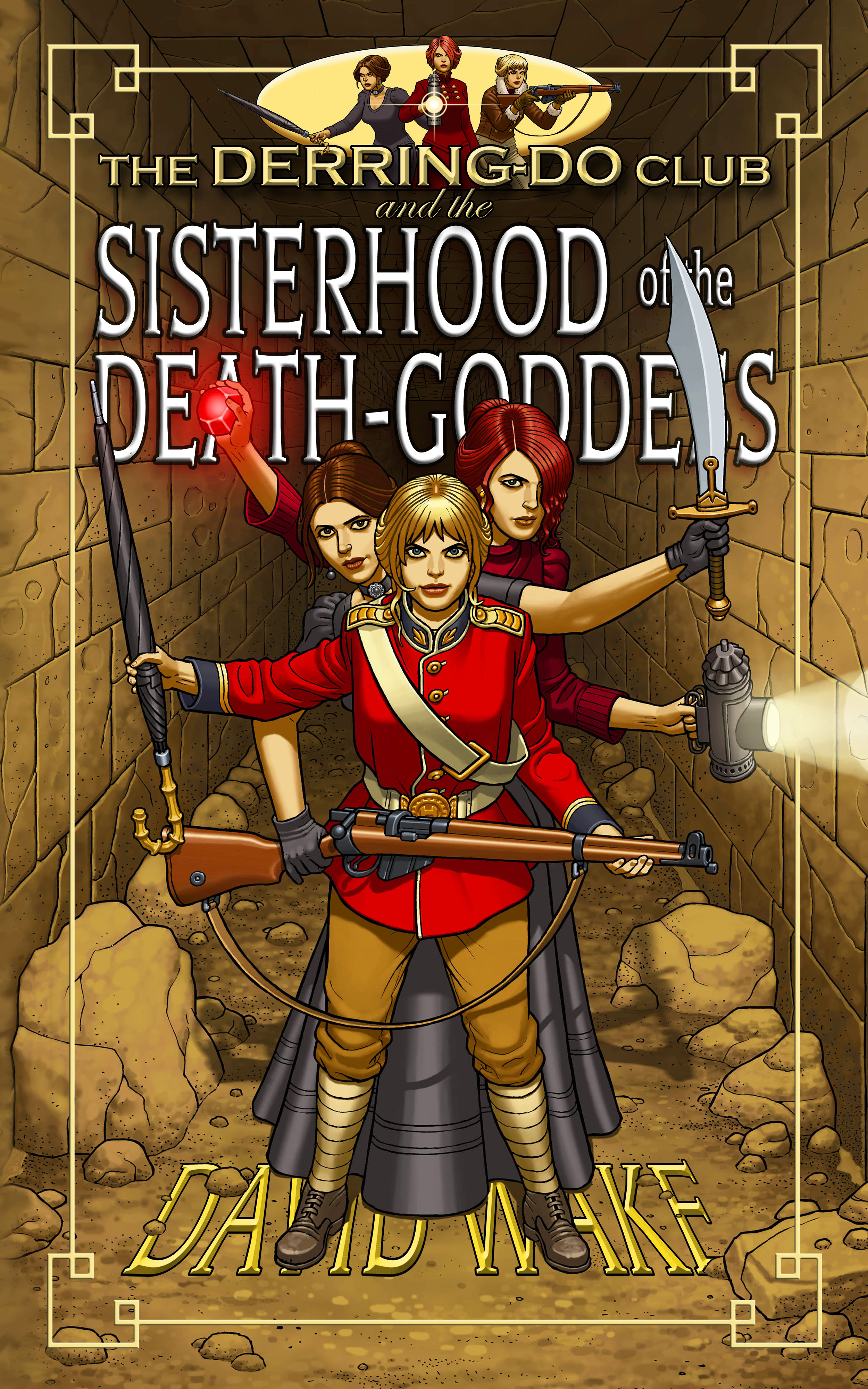 The Derring-Do Club and the Sisterhood of the Death-Goddess by David Wake | Goodreads