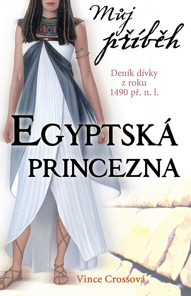 Egyptská princezna (Můj příběh) by Vince Cross | Goodreads