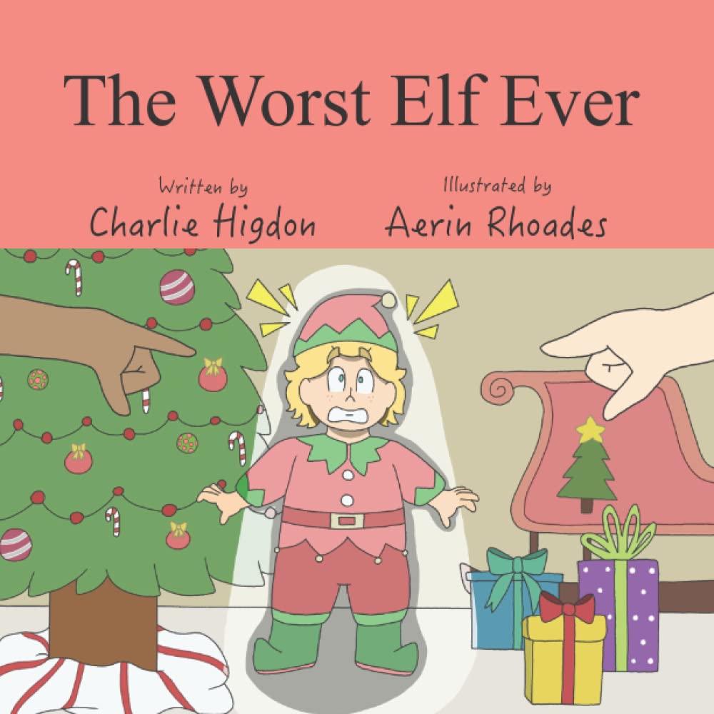 The Worst Elf Ever by Charlie Higdon | Goodreads