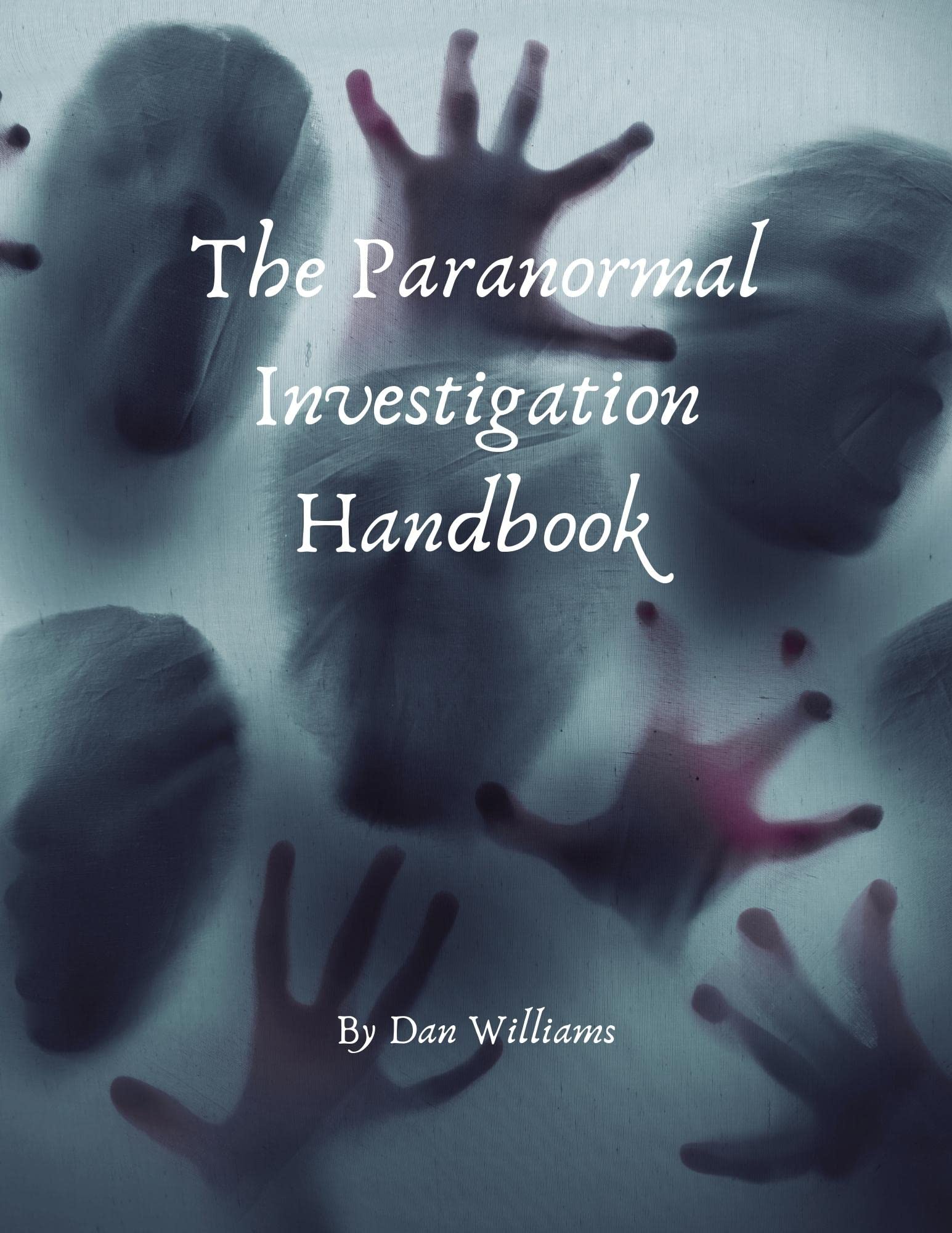 The Paranormal Investigation Handbook: A Collection of Forms for ...
