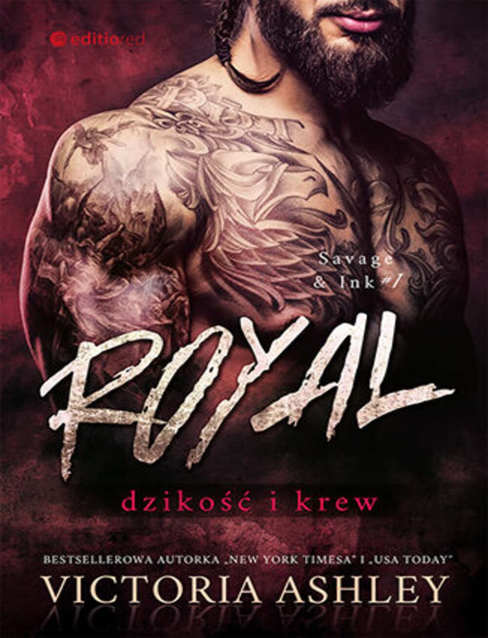 Royal. Dzikosc i krew. Savage & Ink. Tom 1 by Victoria Ashley | Goodreads