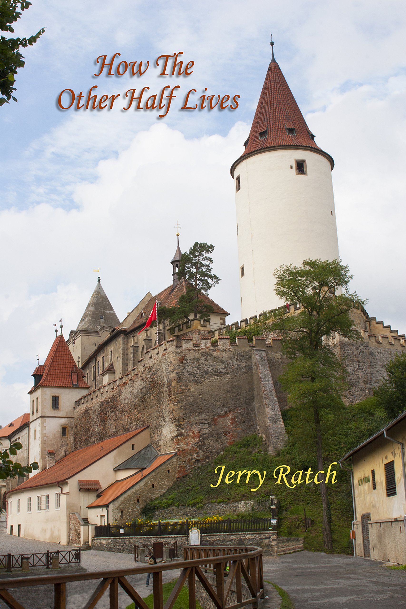 How The Other Half Lives: Poems by Jerry Ratch | Goodreads