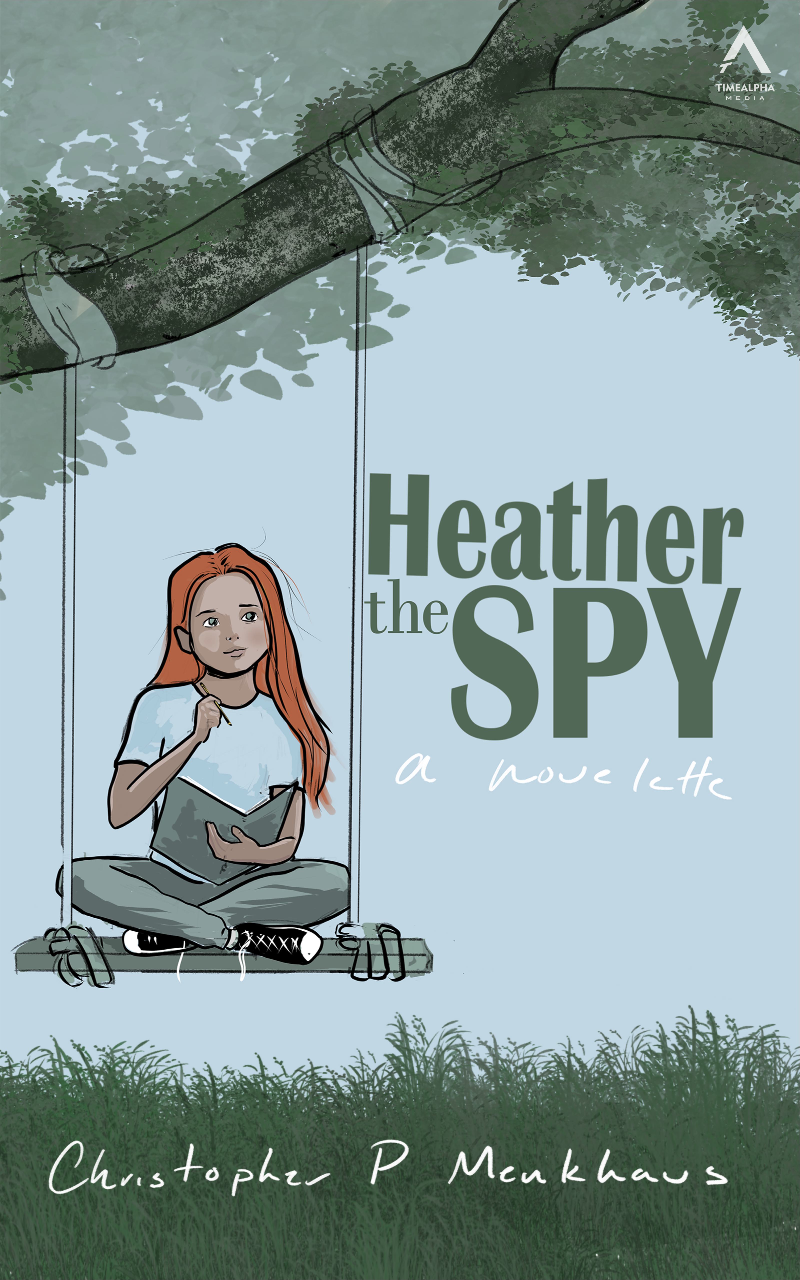 Heather the Spy by Christopher Menkhaus | Goodreads
