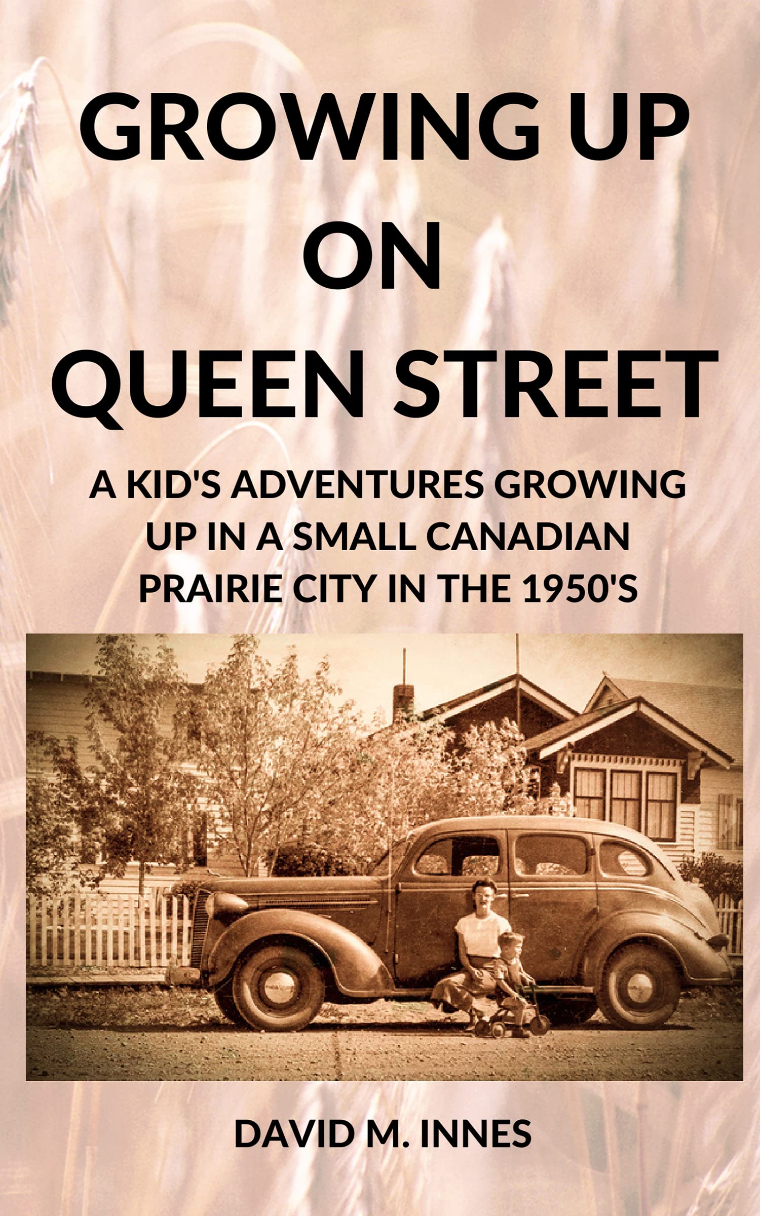 GROWING UP ON QUEEN STREET: It was the best time to be a kid! by David ...