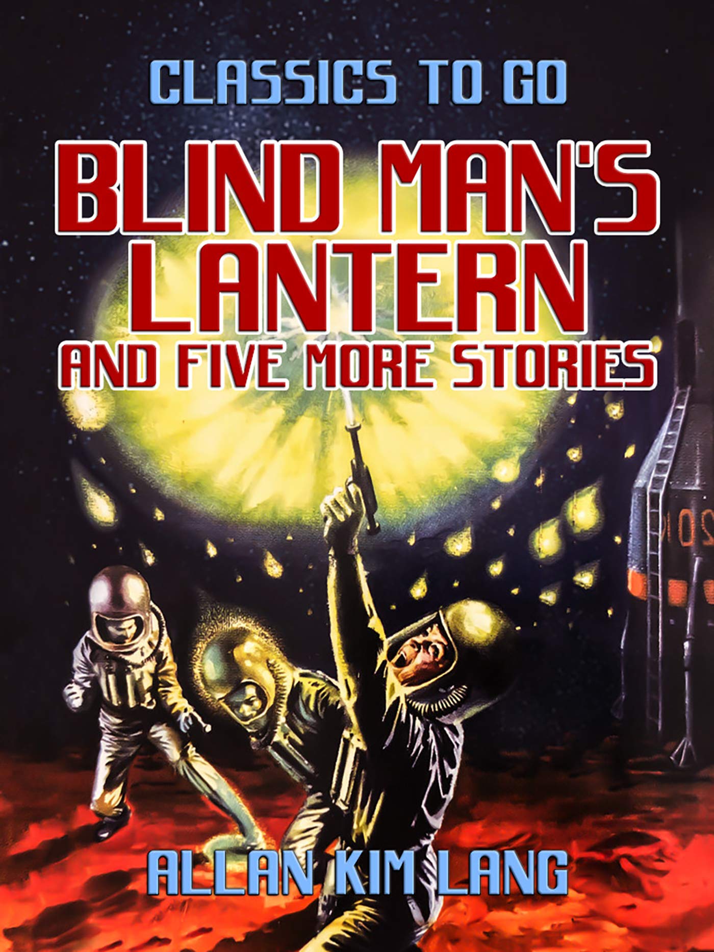 Blind Man's Lantern and five more stories by Allan Kim Lang | Goodreads