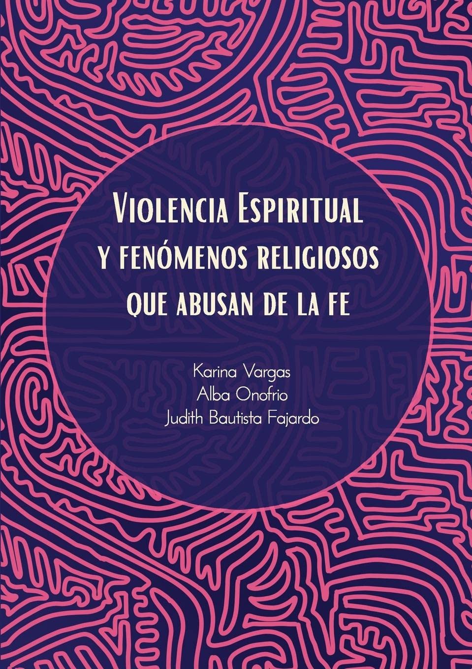 Violencia Espiritual y Fenómenos Religiosos Que Abusan de le Fe by alba ...