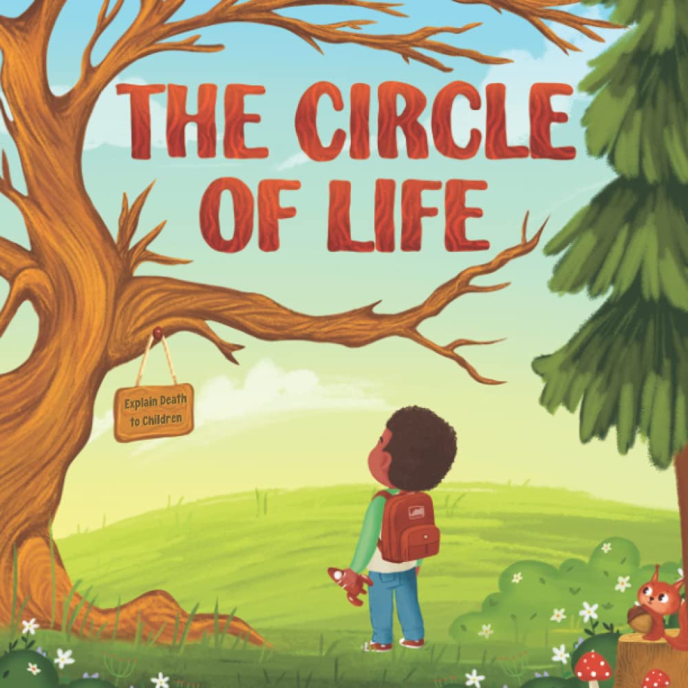 The Circle of Life: Rhyming story to explain death to children by ...