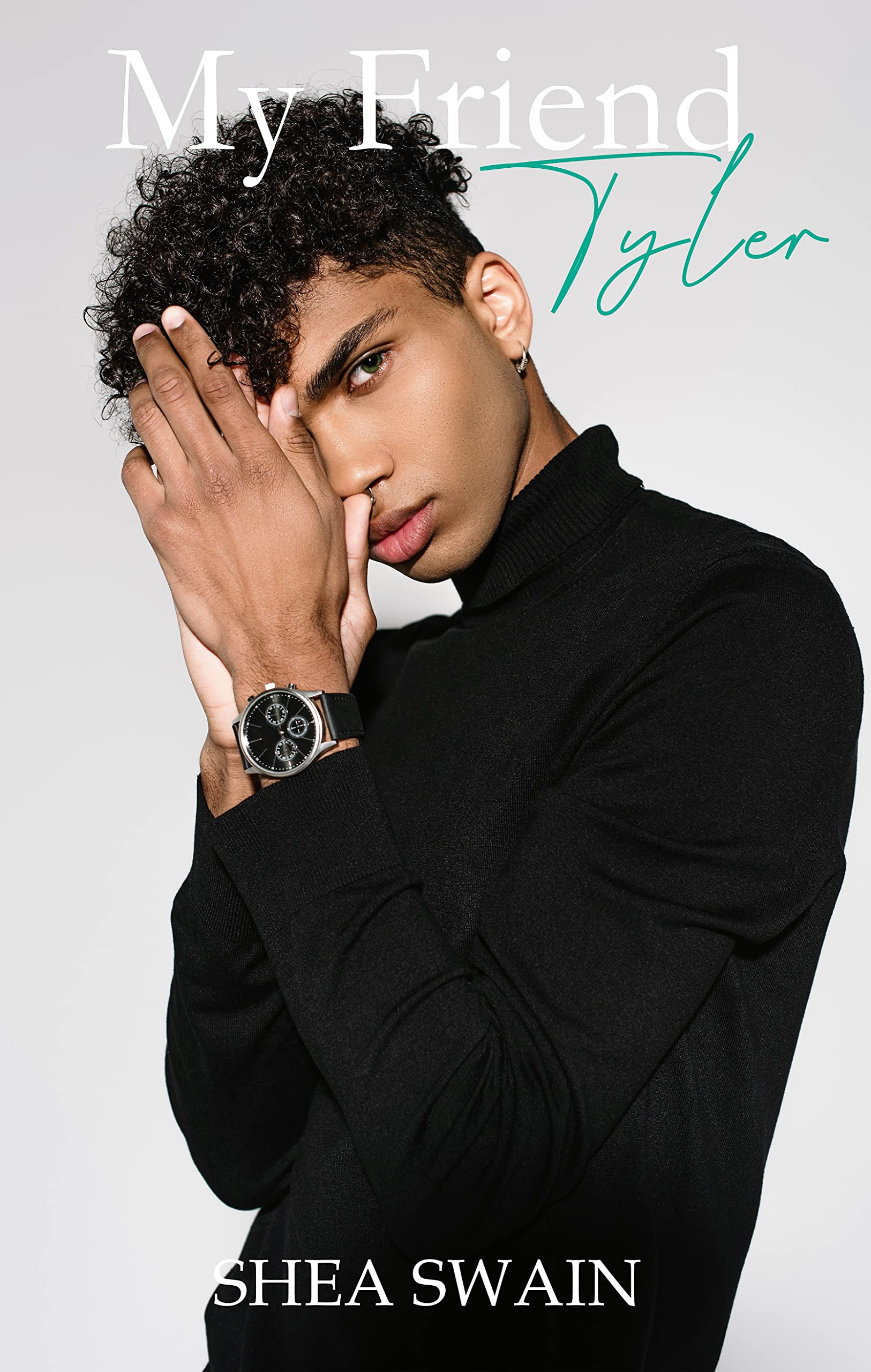 My Friend Tyler by Shea Swain | Goodreads