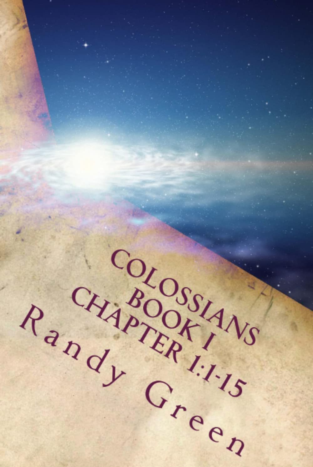Colossians Book I: Chapter 1:1-15: Volume 17 of Heavenly Citizens in ...