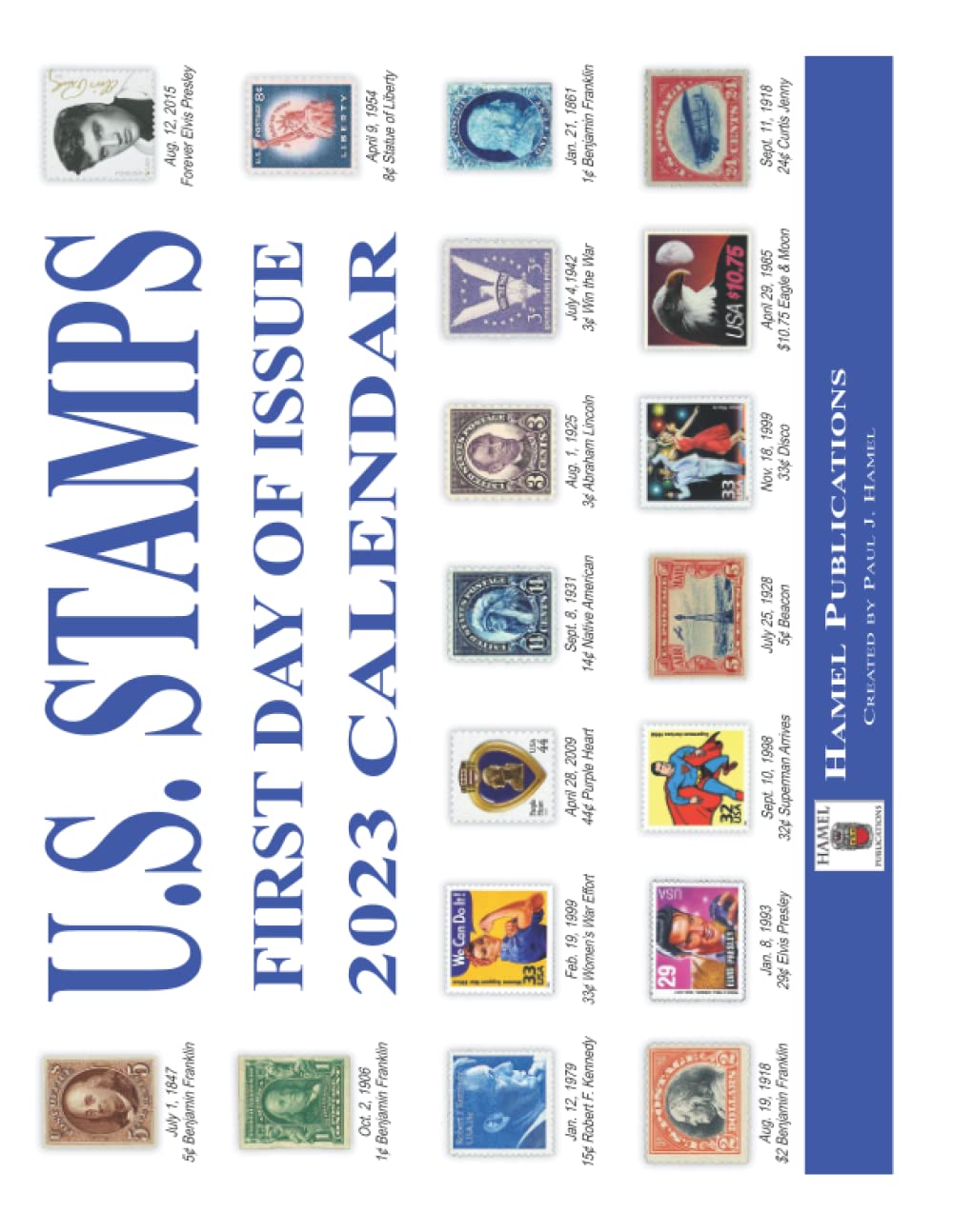 U. S. Stamps First Day of Issue 2023 Calendar by Mr. Paul J. Hamel ...