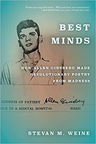 Best Minds: How Allen Ginsberg Made Revolutionary Poetry from Madness ...