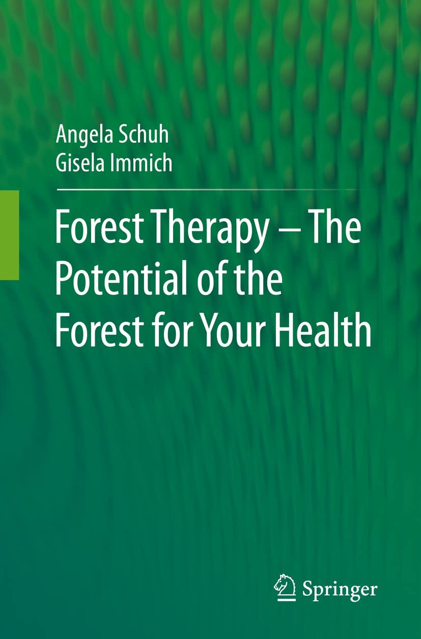 Forest Therapy - The Potential of the Forest for Your Health by Angela ...