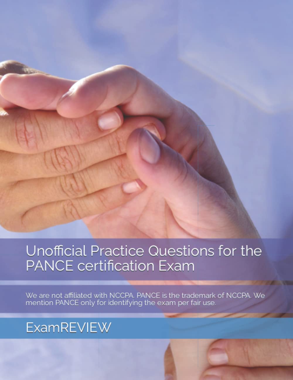 Unofficial Practice Questions for the PANCE certification Exam: We are ...
