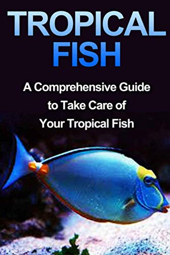Tropical Fish: Tropical Fish Guide-Fresh Water Tropical Fish-A ...