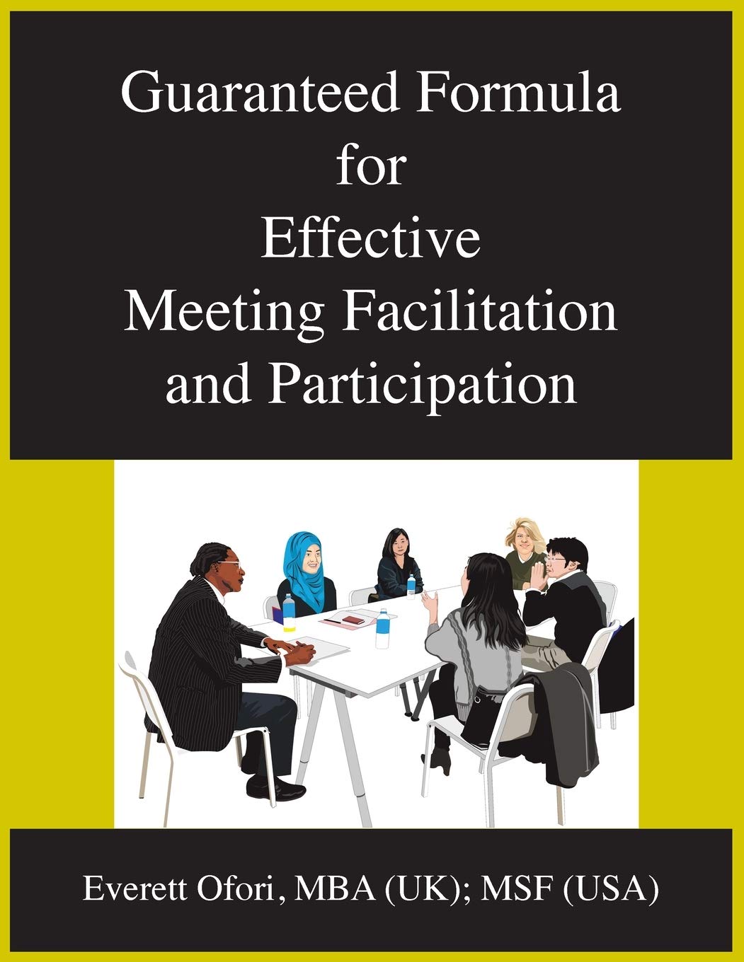 Guaranteed Formula for Effective Meeting Facilitation and Participation ...