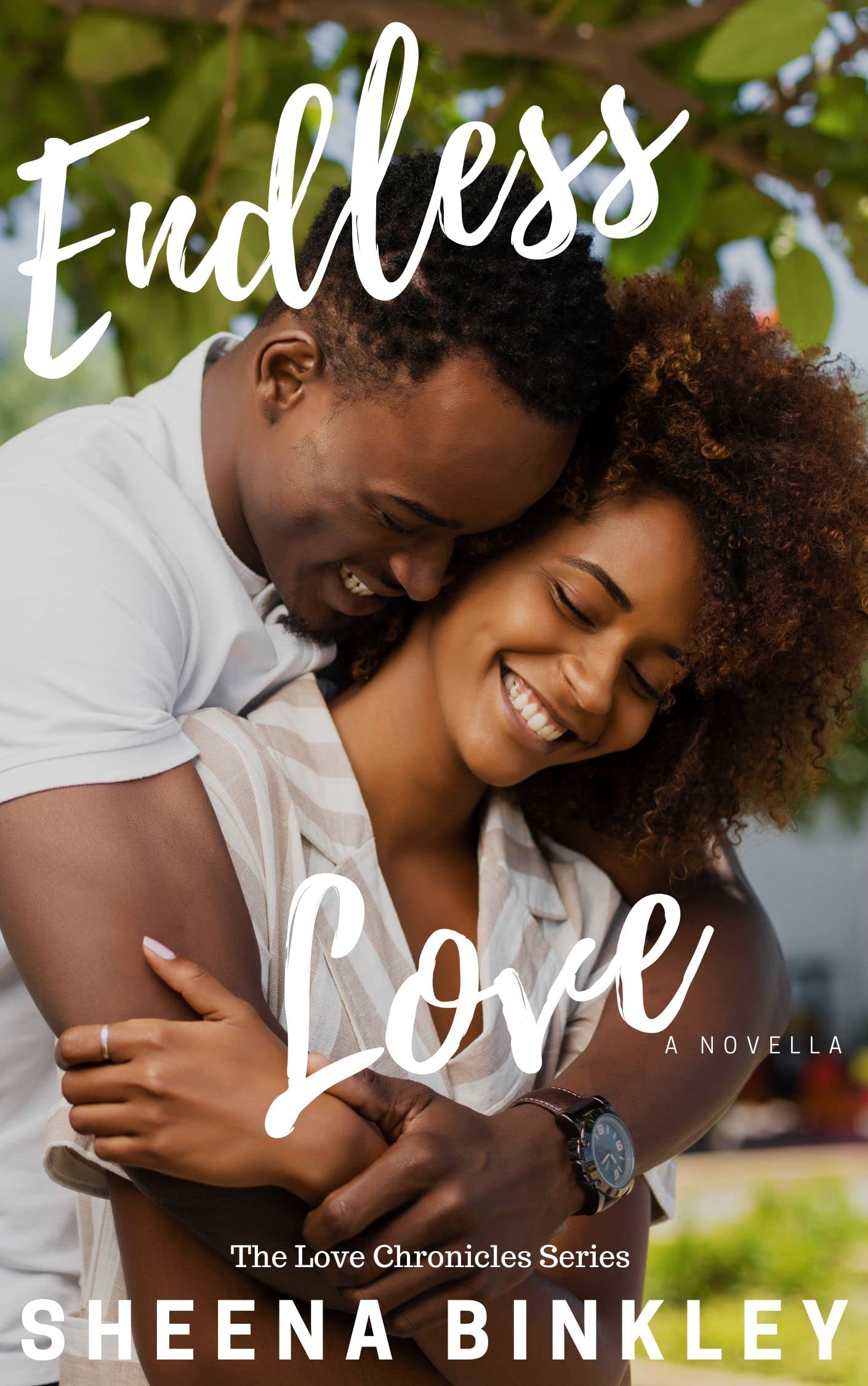 Endless Love (The Love Chronicles #5) by Sheena Binkley | Goodreads