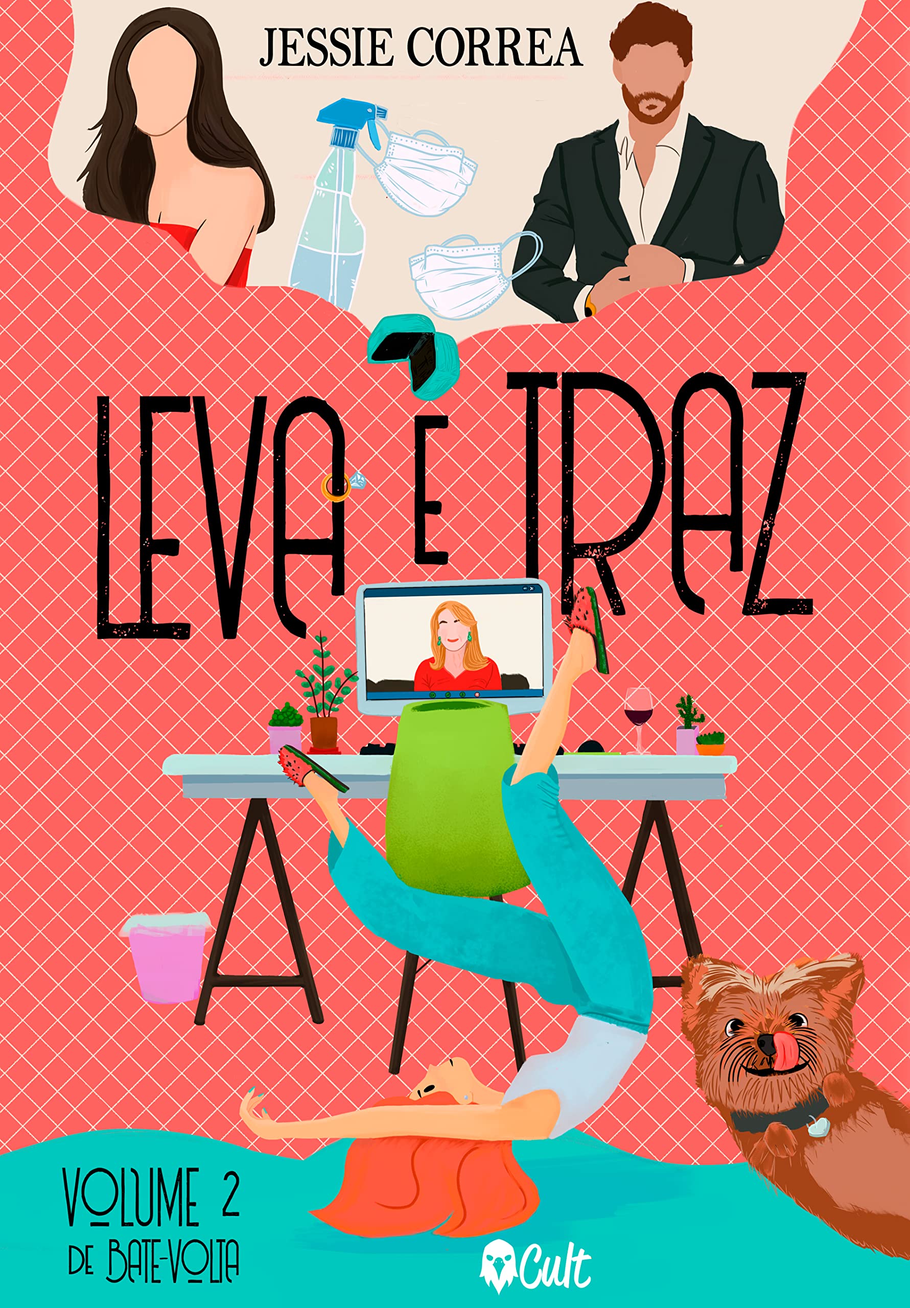 LEVA E TRAZ (Duologia BATE-VOLTA Livro 2) by Jessie Correa | Goodreads